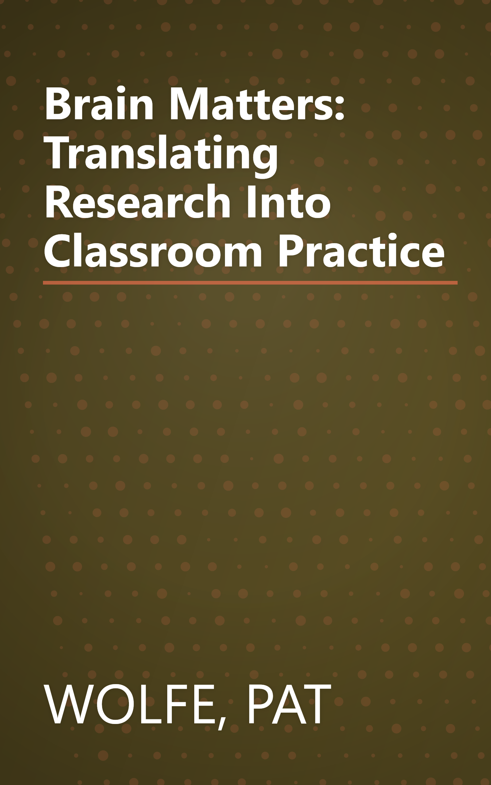 Brain Matters: Translating Research Into Classroom Practice book cover