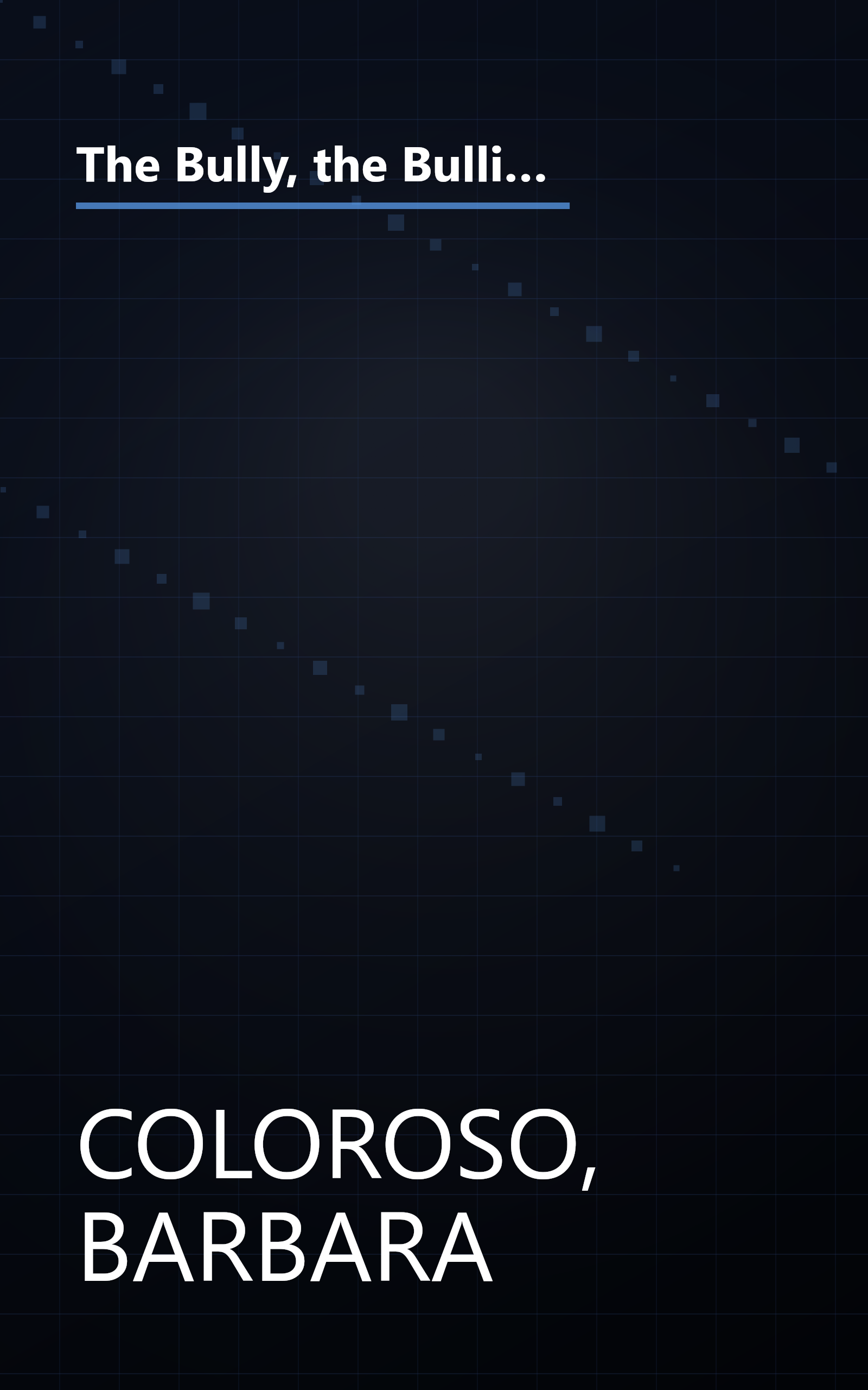 The Bully, the Bullied, and the Bystander: From Preschool to HighSchool--How Parents and Teachers Can Help Break the Cycle (Updated Edition) book cover