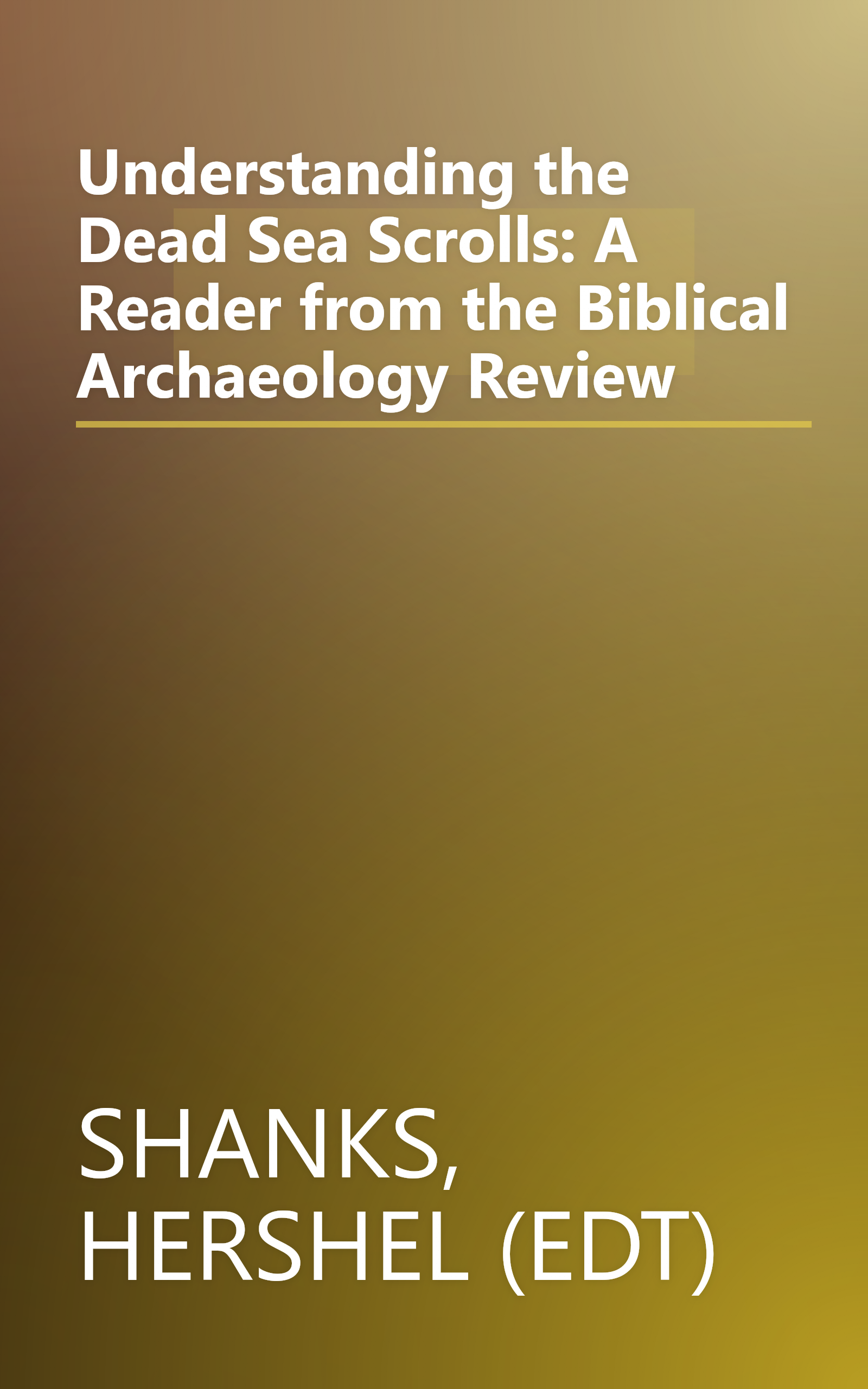 Understanding the Dead Sea Scrolls: A Reader from the Biblical Archaeology Review book cover