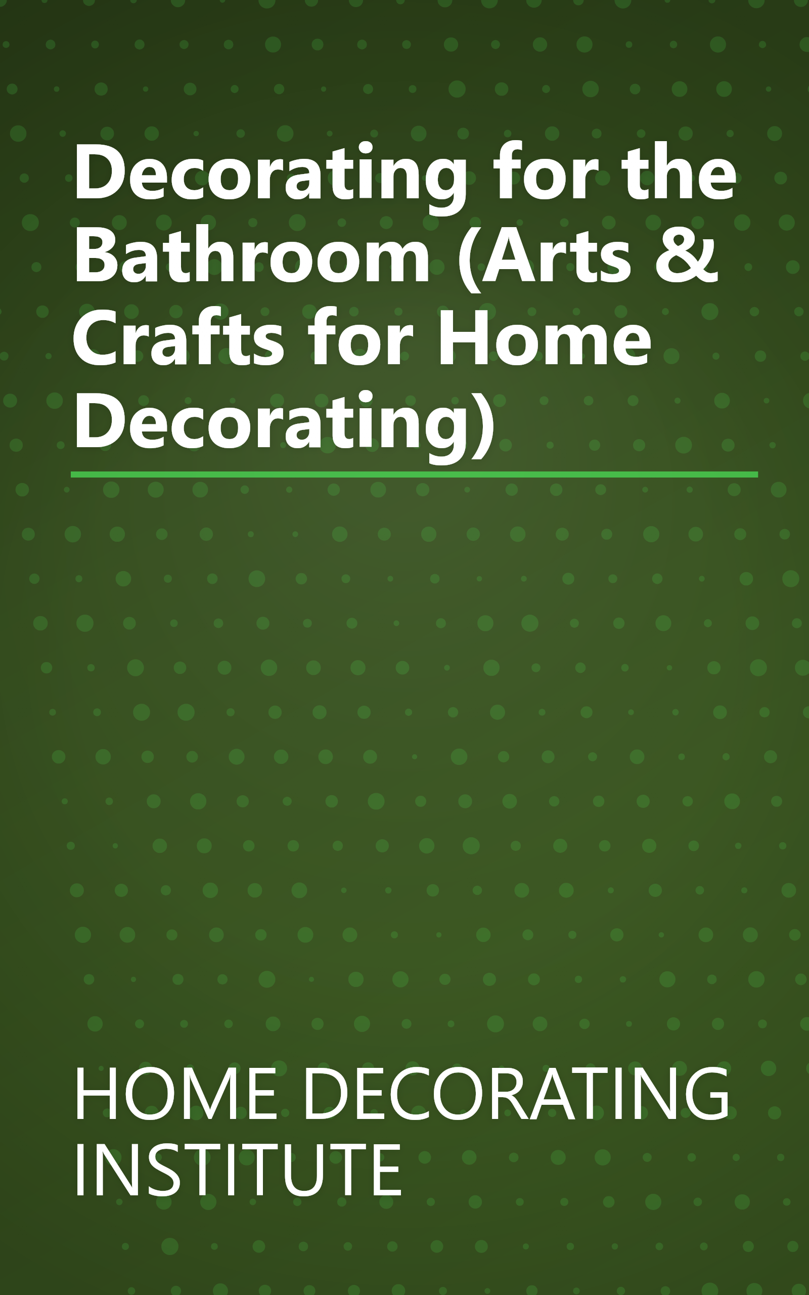 Decorating for the Bathroom (Arts & Crafts for Home Decorating) book cover