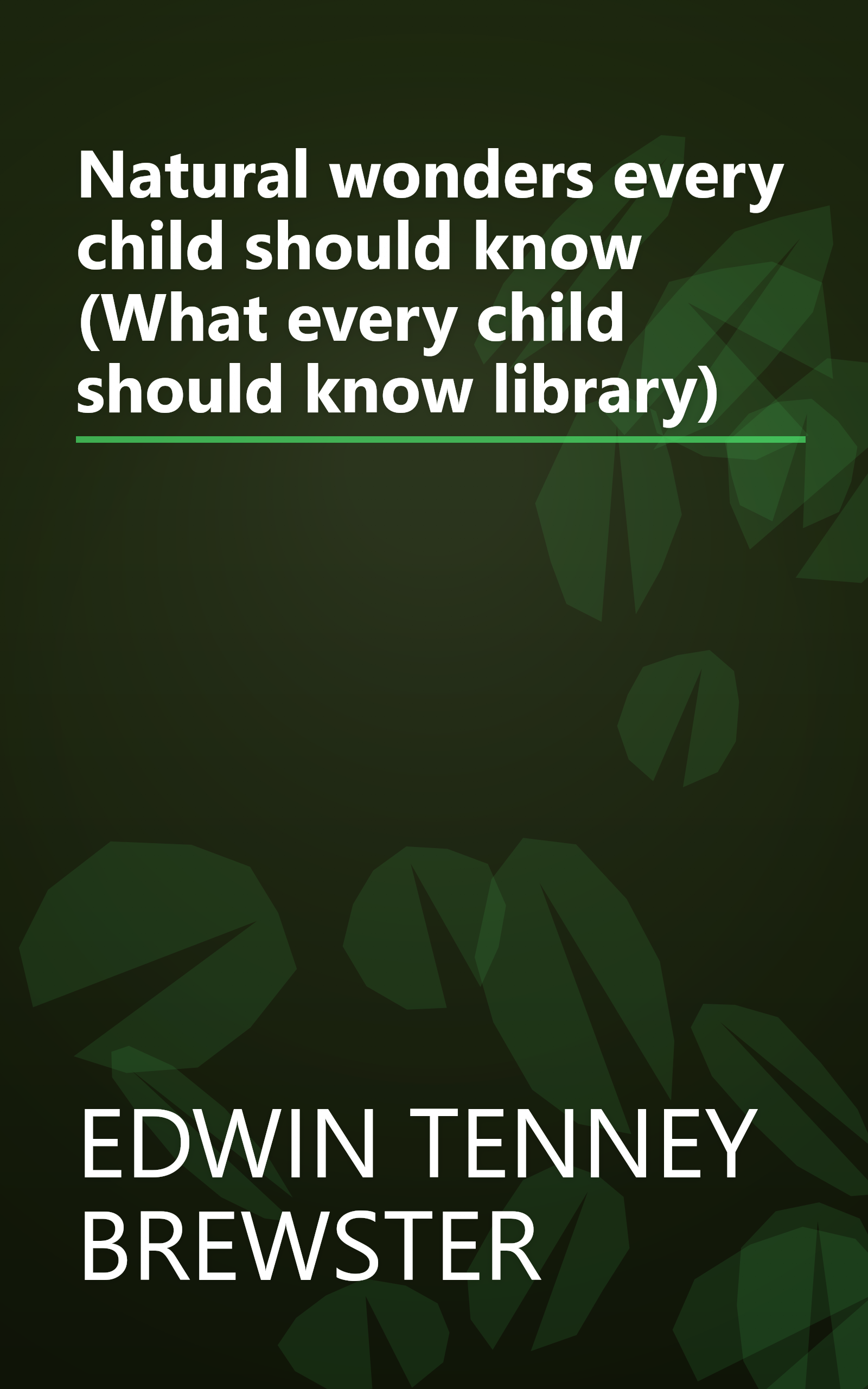 Natural wonders every child should know (What every child should know library) book cover