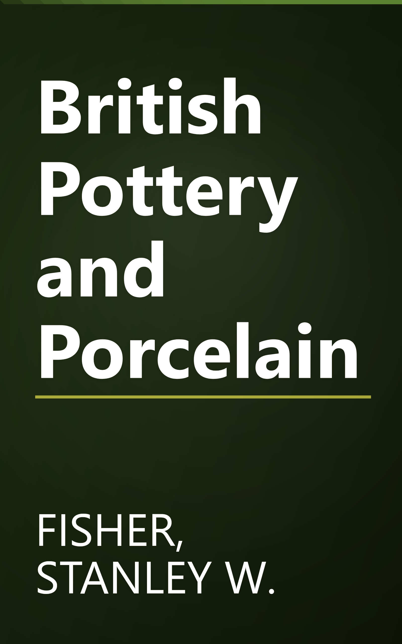 British Pottery and Porcelain book cover