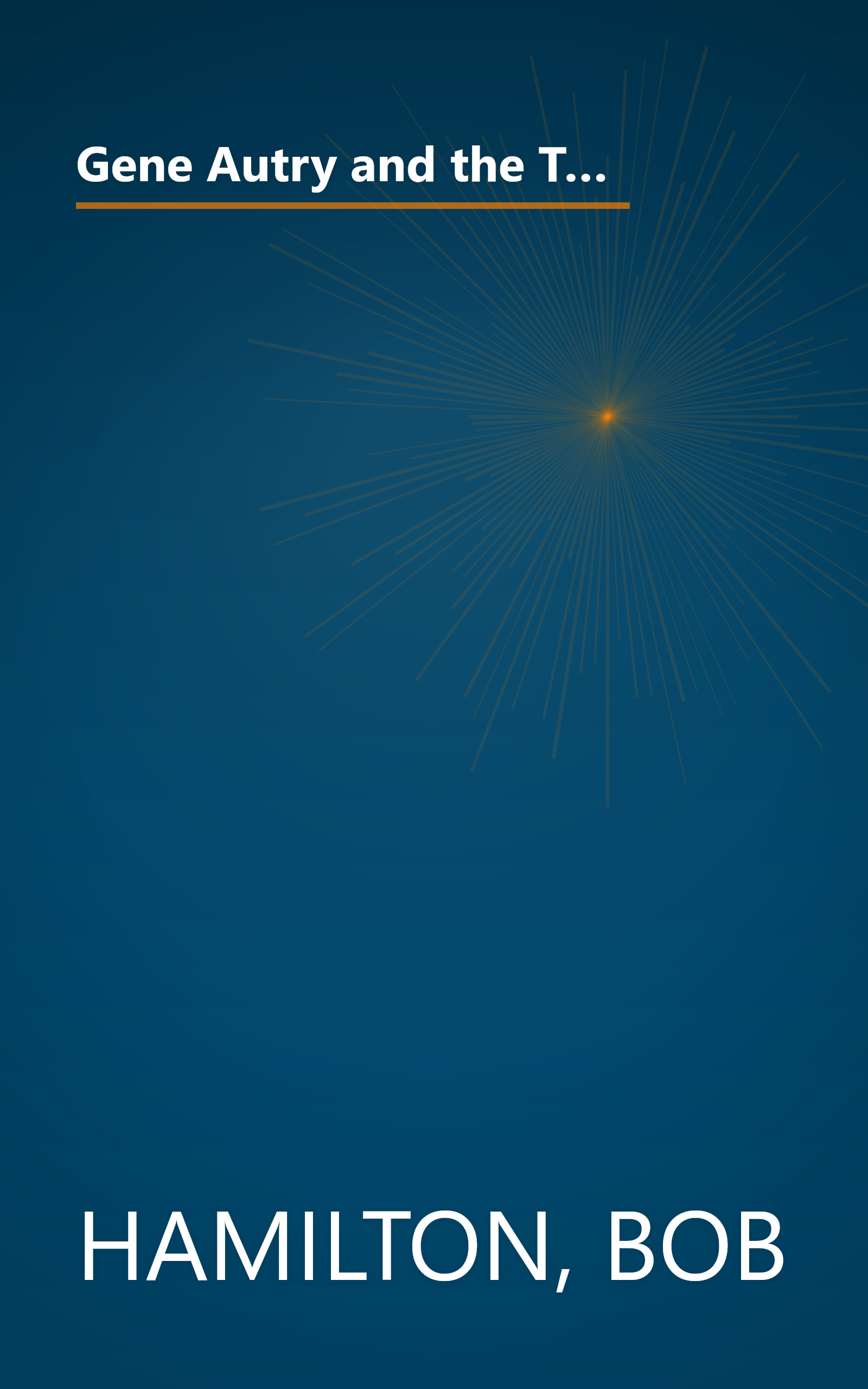 Gene Autry and the Thief river outlaws;: An original story featuring Gene Autry, famous motion picture star, as the hero, by Bob Hamilton. Illustrated by Dan Muller book cover