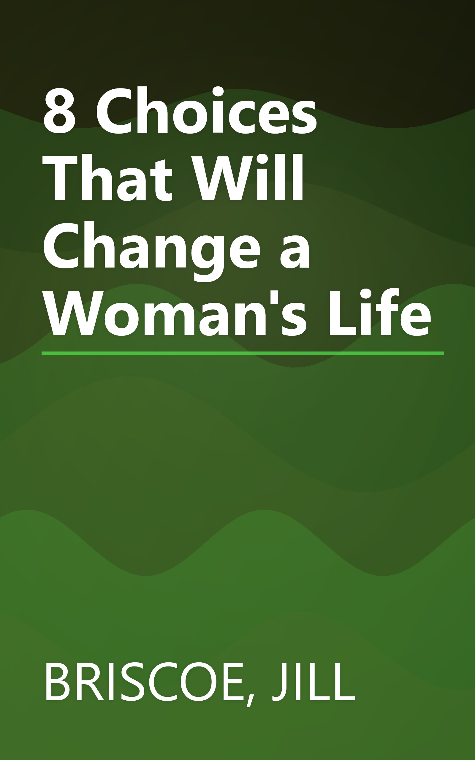8 Choices That Will Change a Woman's Life book cover