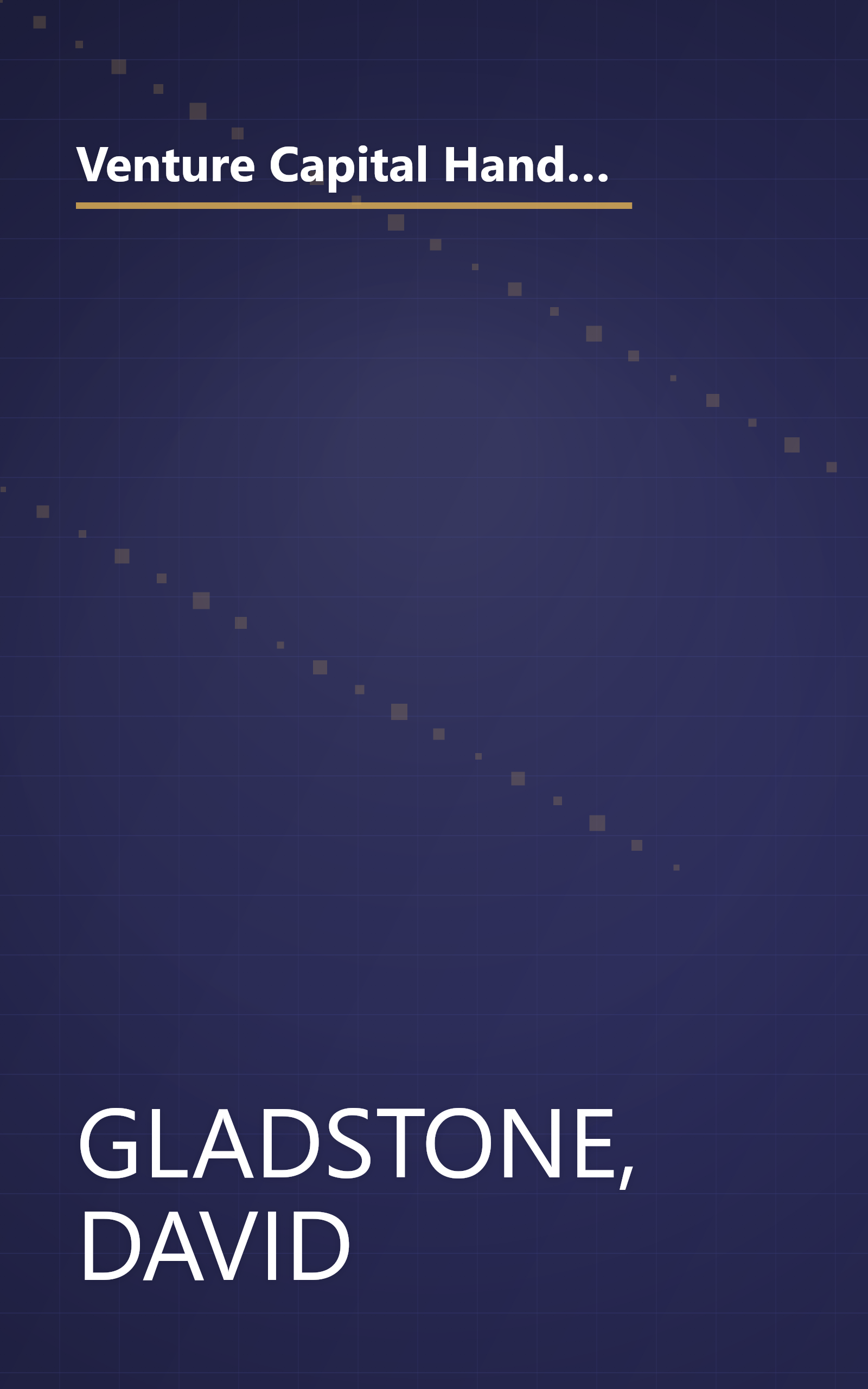 Venture Capital Handbook: An Entrepreneur's Guide to Obtaining Capital to Start a Business, Buy a Business, or Grow an Existing Business book cover