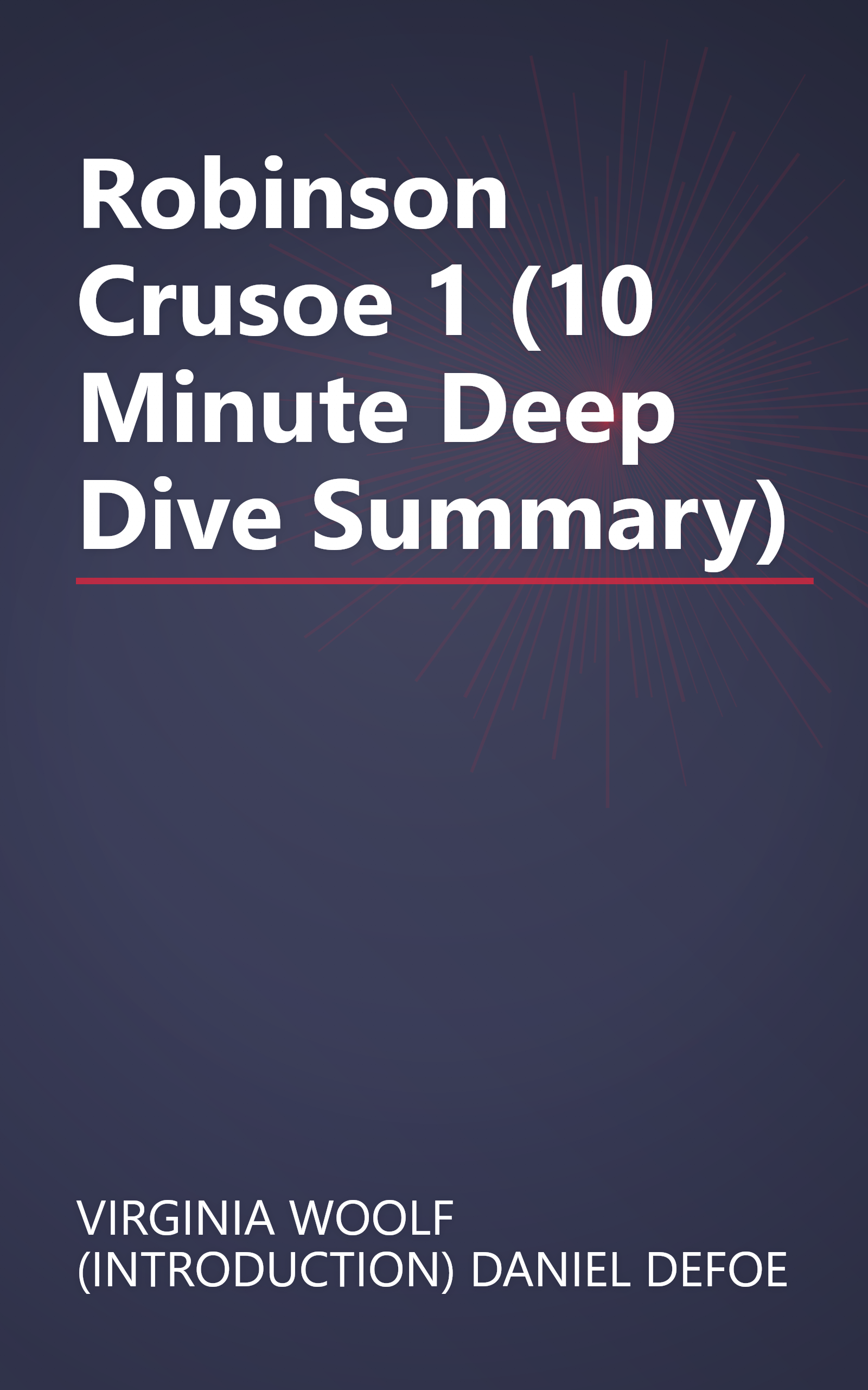 Robinson Crusoe 1 (10 Minute   Deep Dive Summary) book cover