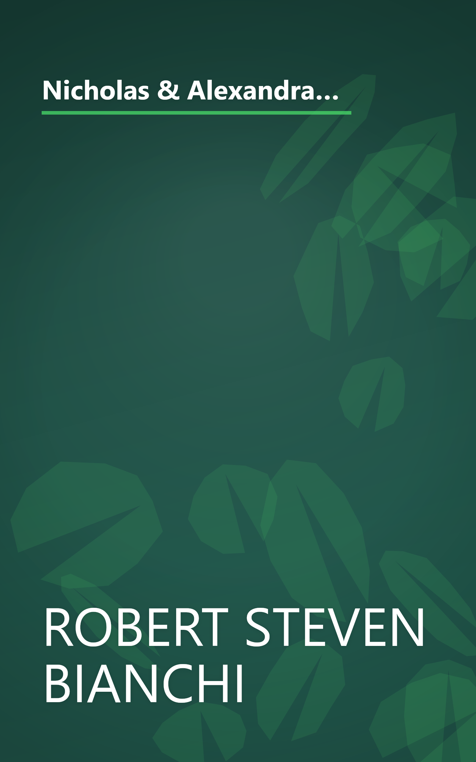 Nicholas & Alexandra - The Last Imperial Family of Tsarist Russia - Exhibition Album by Bianchi, Robert Steven (Ed.) (1999) Paperback book cover