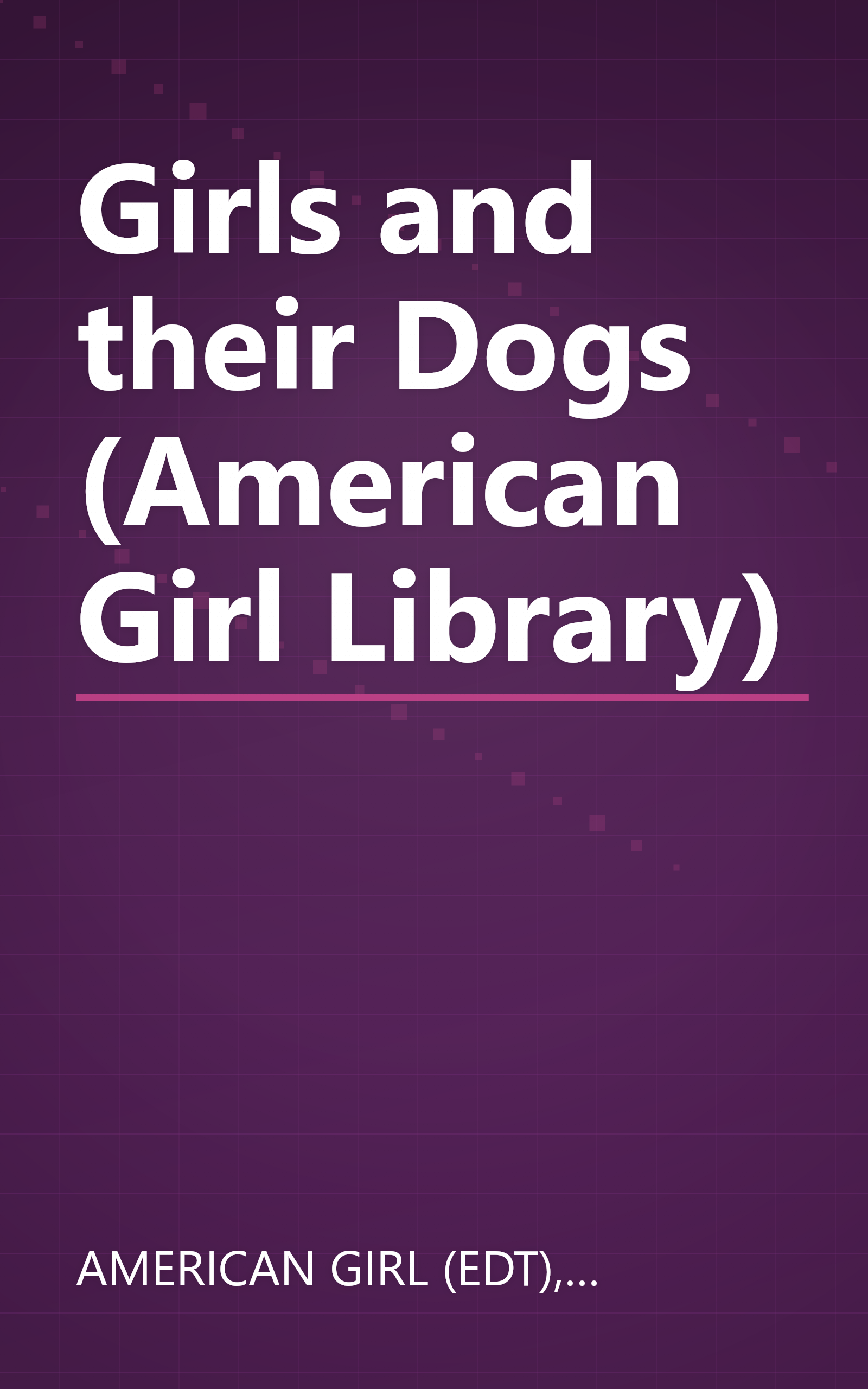 Girls and their Dogs (American Girl Library) book cover