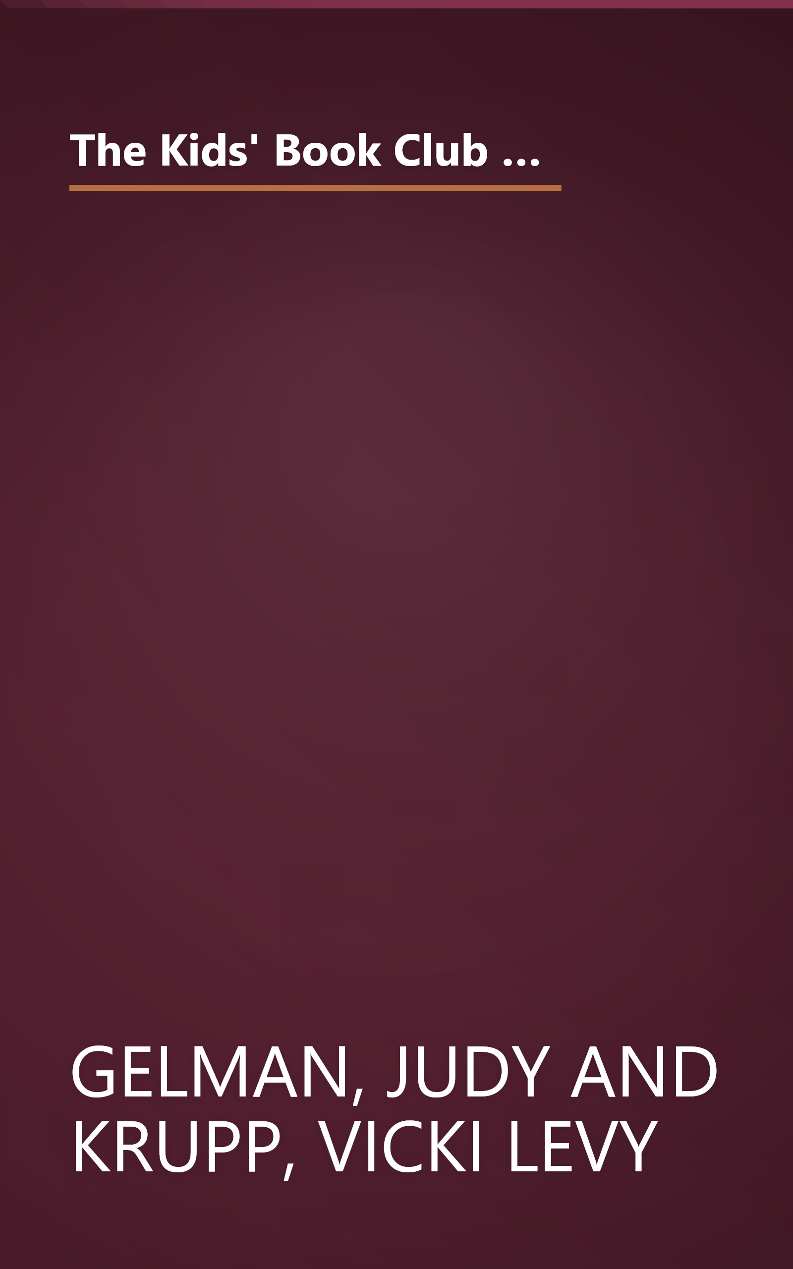 The Kids' Book Club Book: Reading Ideas, Recipes, Activities, and Smart Tips for Organizing Terrific Kids' Book Clubs book cover