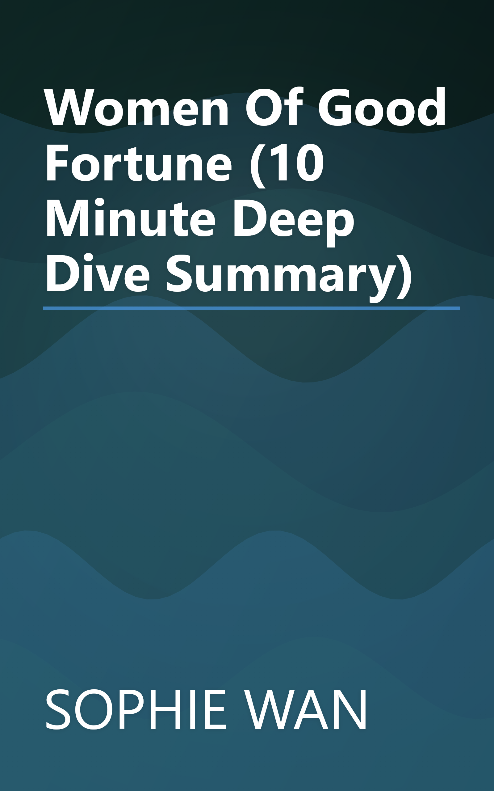 Women Of Good Fortune (10 Minute   Deep Dive Summary) book cover