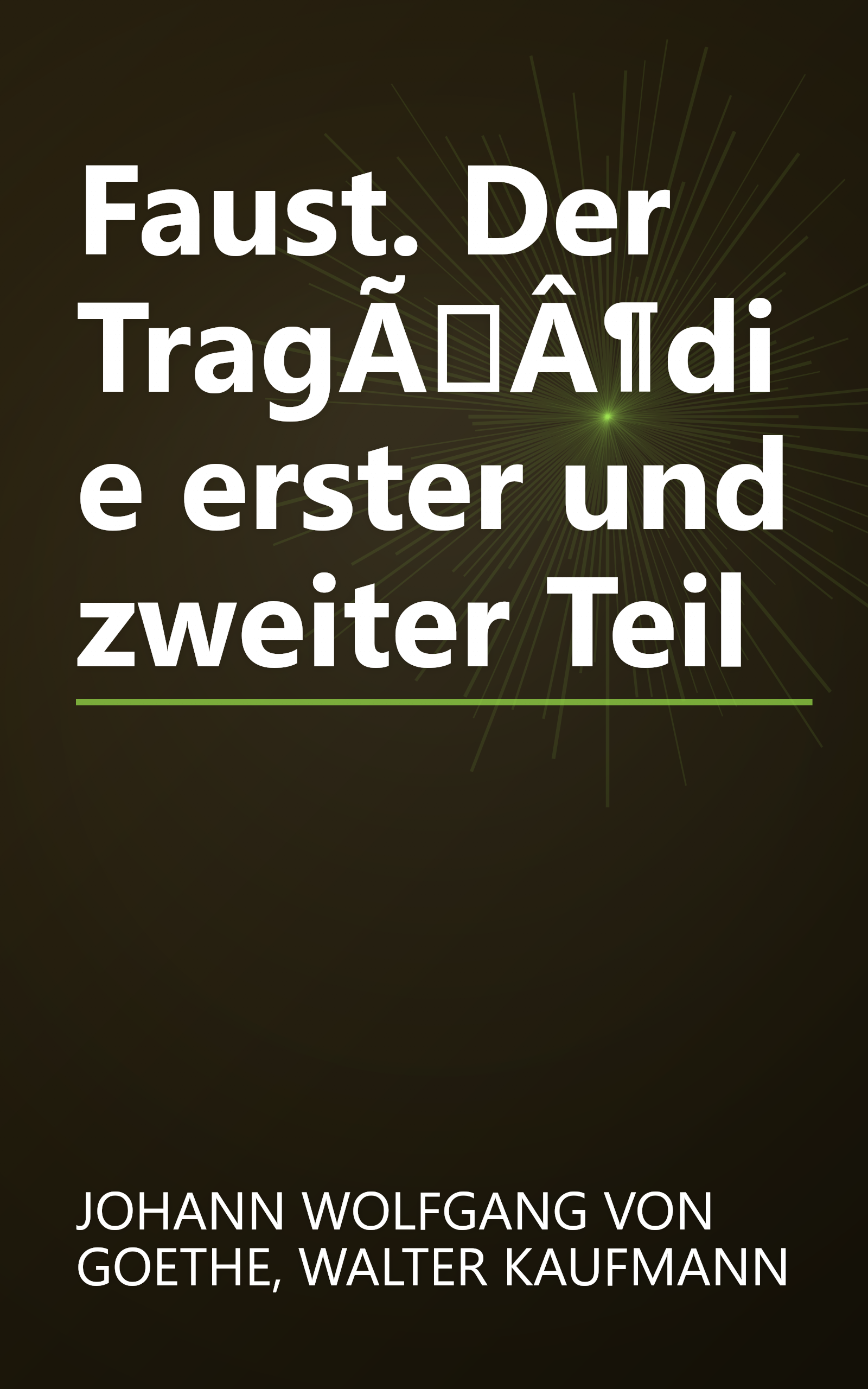 Faust. Der TragÃÂ¶die erster und zweiter Teil book cover