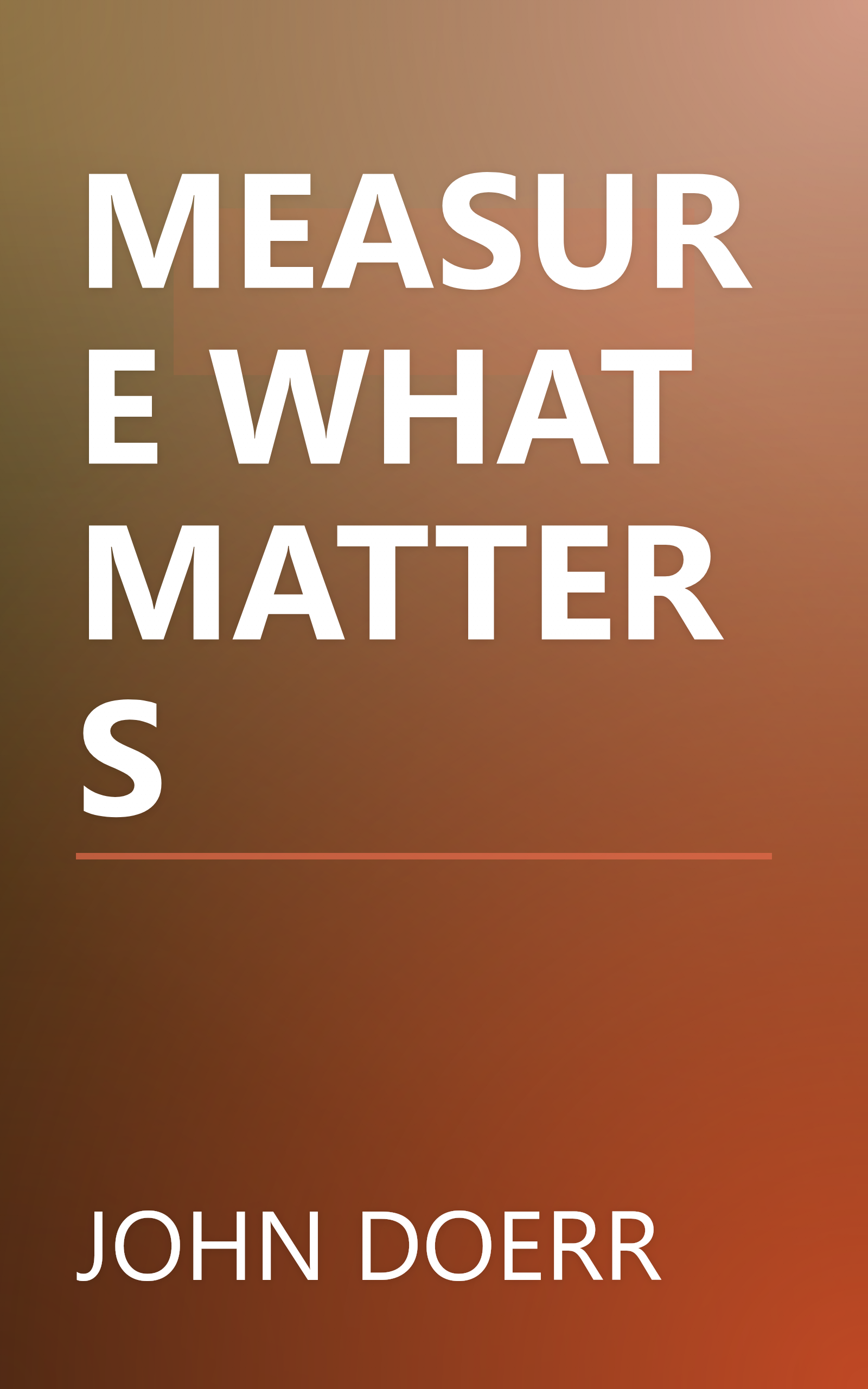 MEASURE WHAT MATTERS book cover