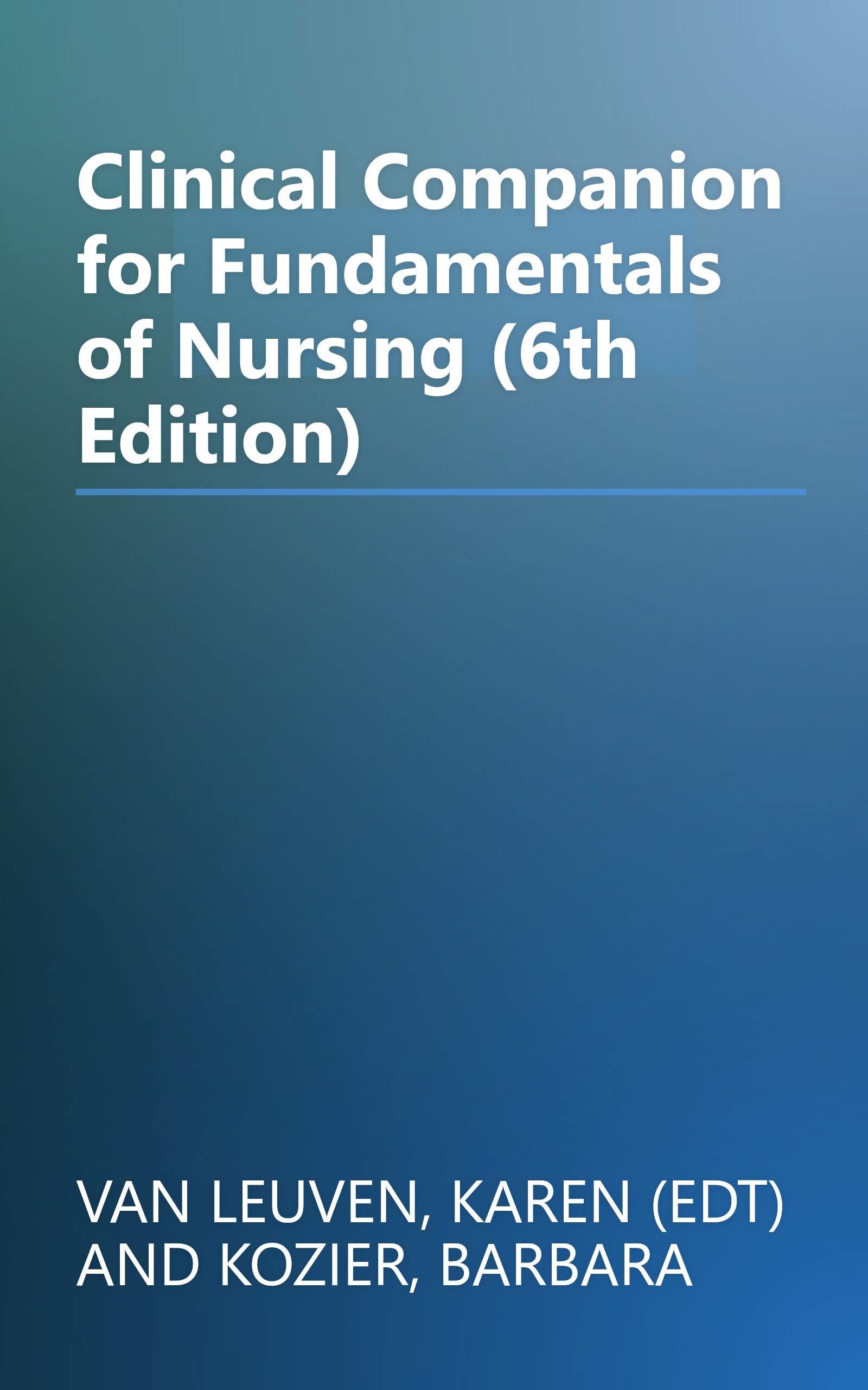 Clinical Companion for Fundamentals of Nursing (6th Edition) book cover