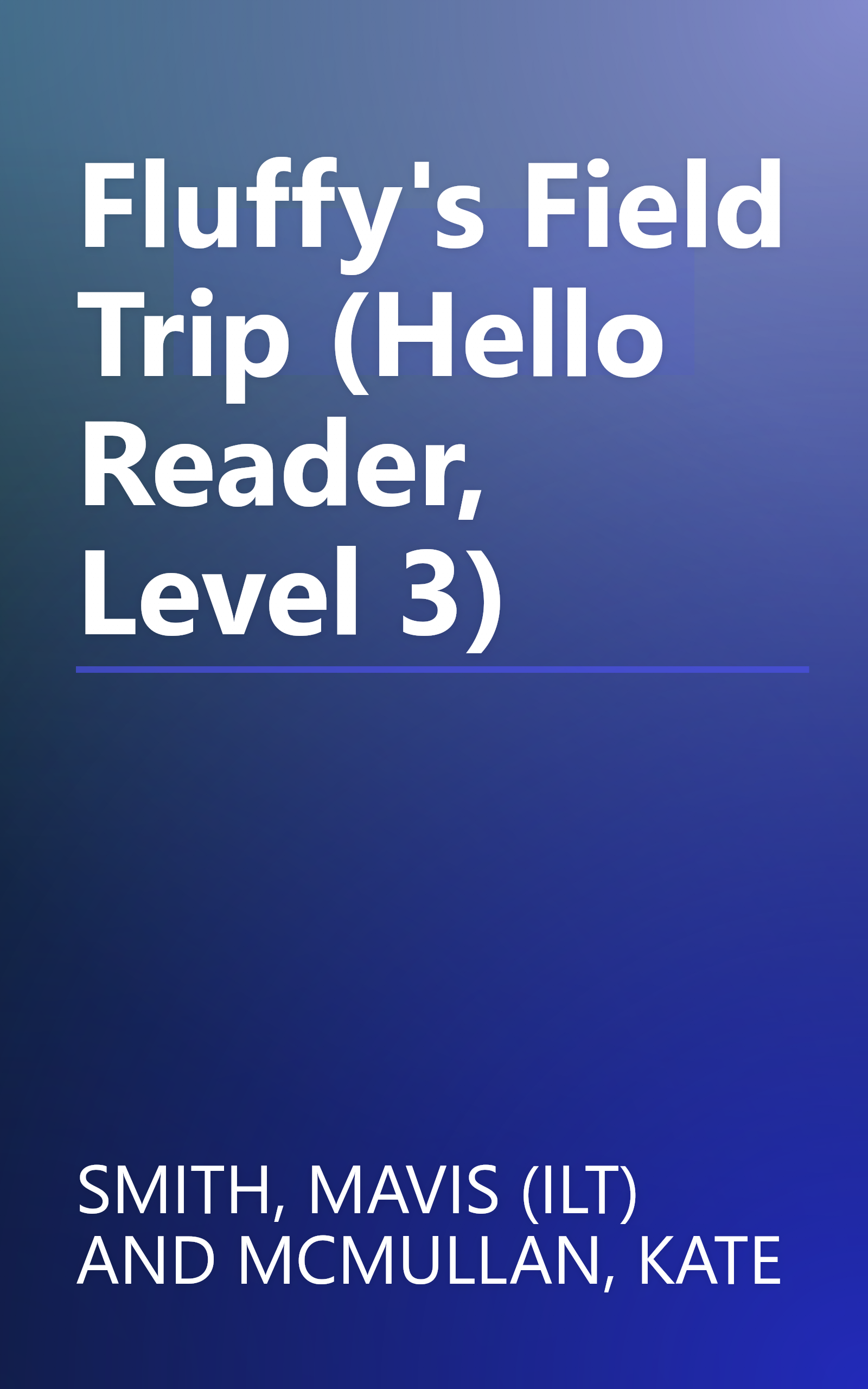 Fluffy's Field Trip (Hello Reader, Level 3) book cover