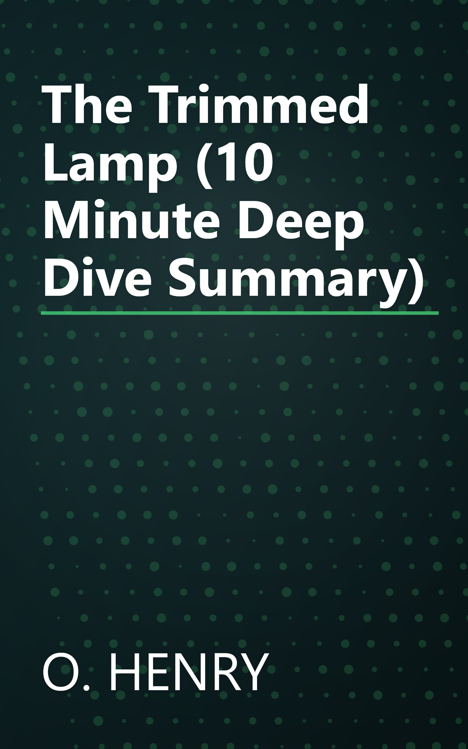 The Trimmed Lamp (10 Minute   Deep Dive Summary) book cover