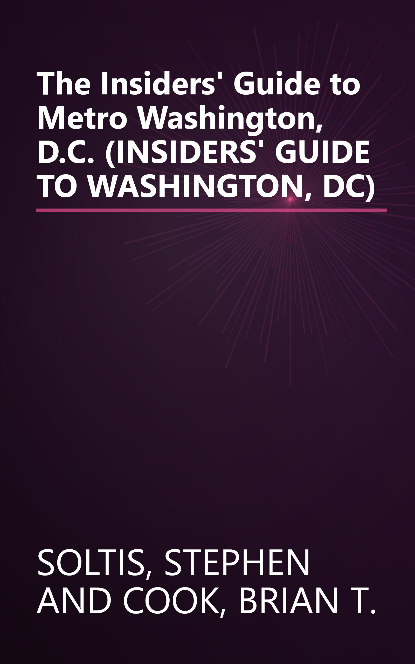 The Insiders' Guide to Metro Washington, D.C. (INSIDERS' GUIDE TO WASHINGTON, DC) book cover