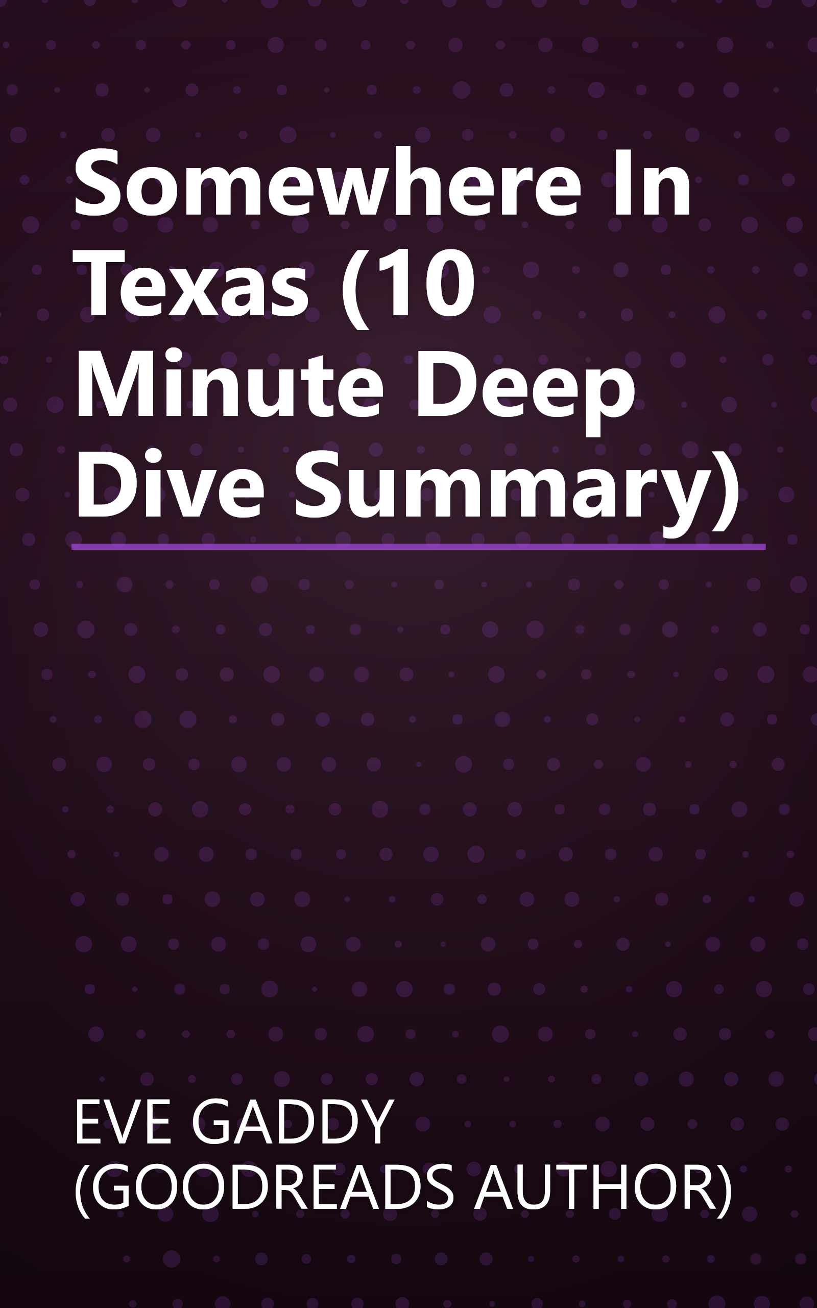 Somewhere In Texas (10 Minute   Deep Dive Summary) book cover