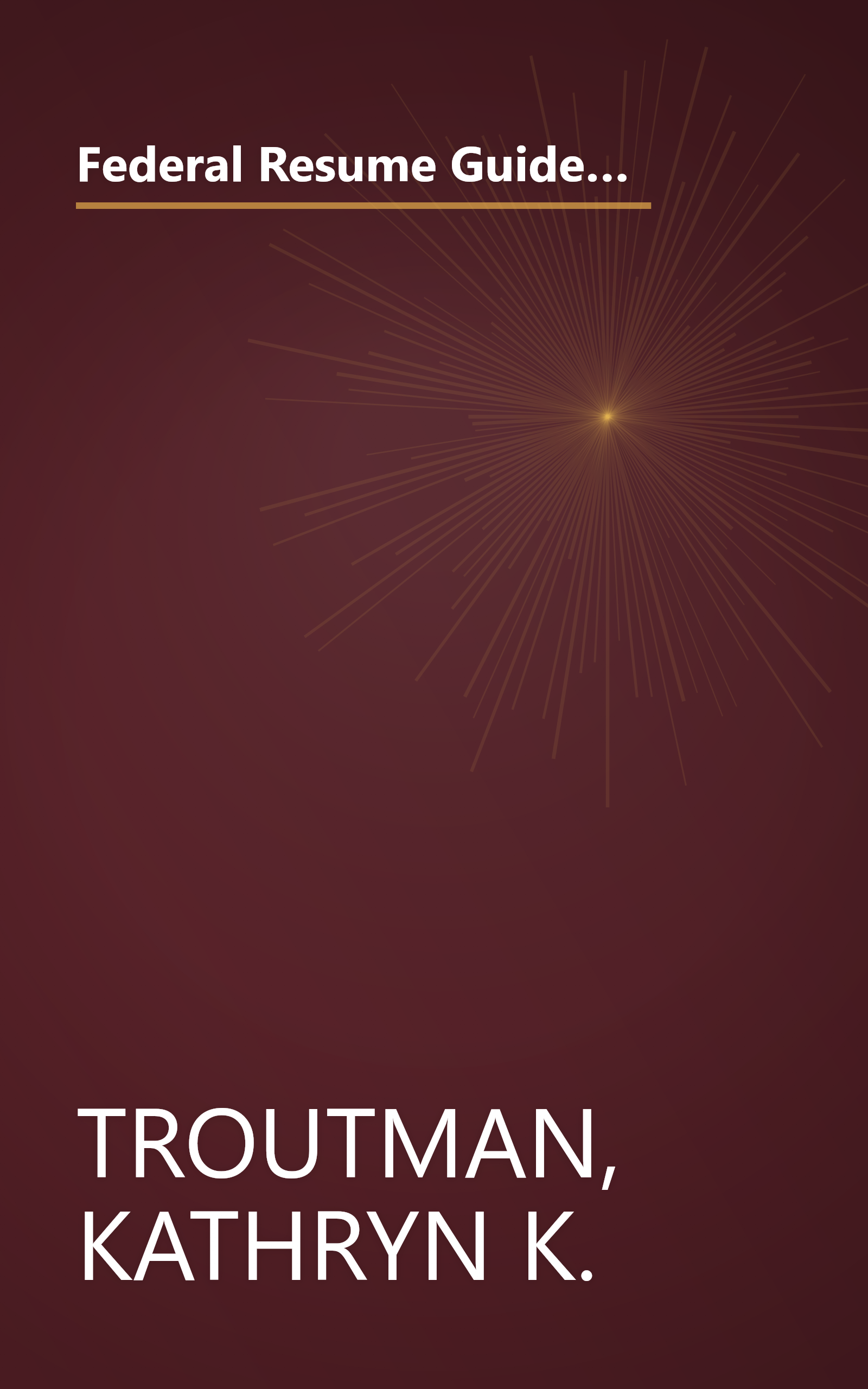 Federal Resume Guidebook: Write a Winning Federal Resume to Get in, Get Promoted, and Survive in a Government Career! 3rd Edition book cover