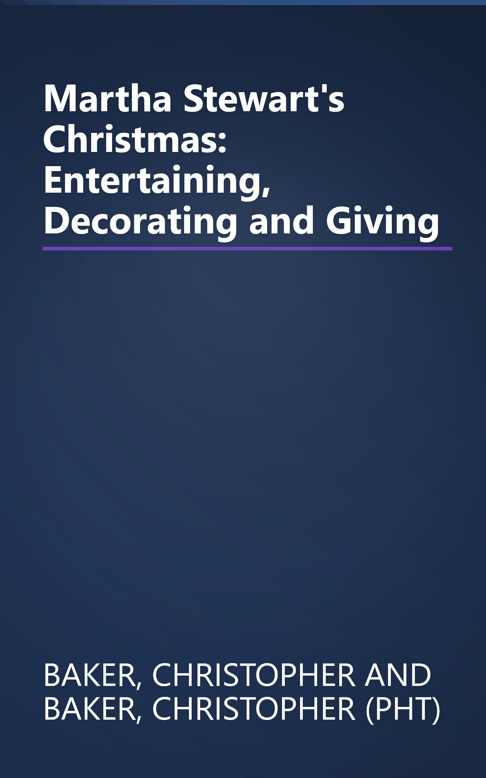 Martha Stewart's Christmas: Entertaining, Decorating and Giving book cover
