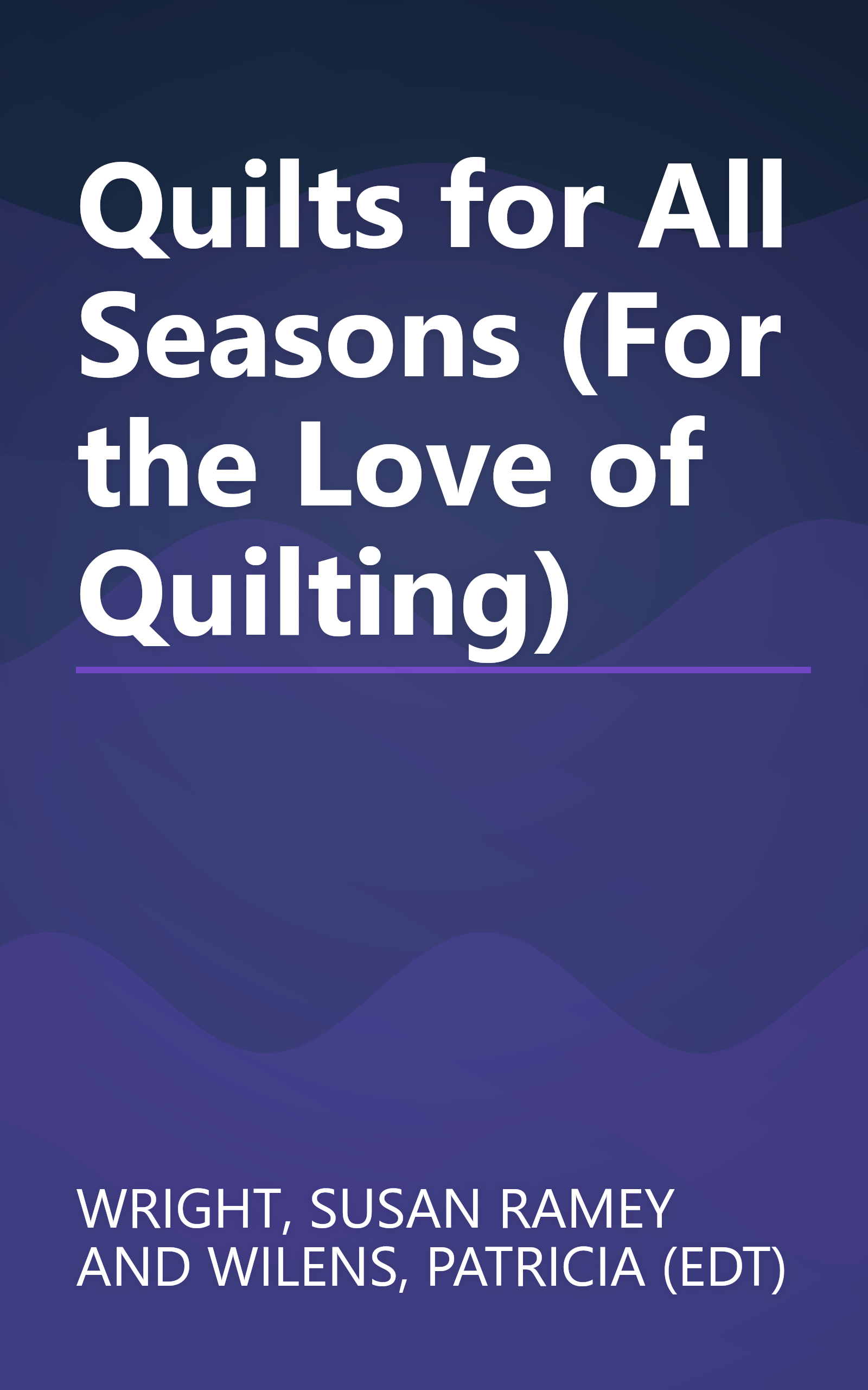 Quilts for All Seasons (For the Love of Quilting) book cover