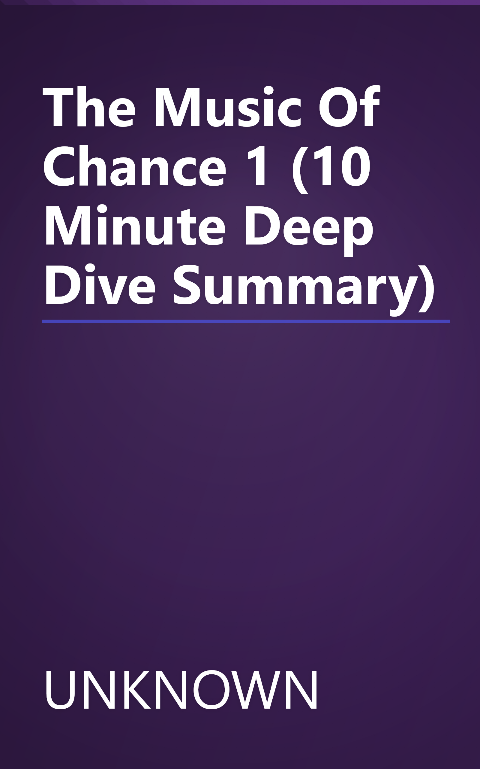 The Music Of Chance 1 (10 Minute   Deep Dive Summary) book cover