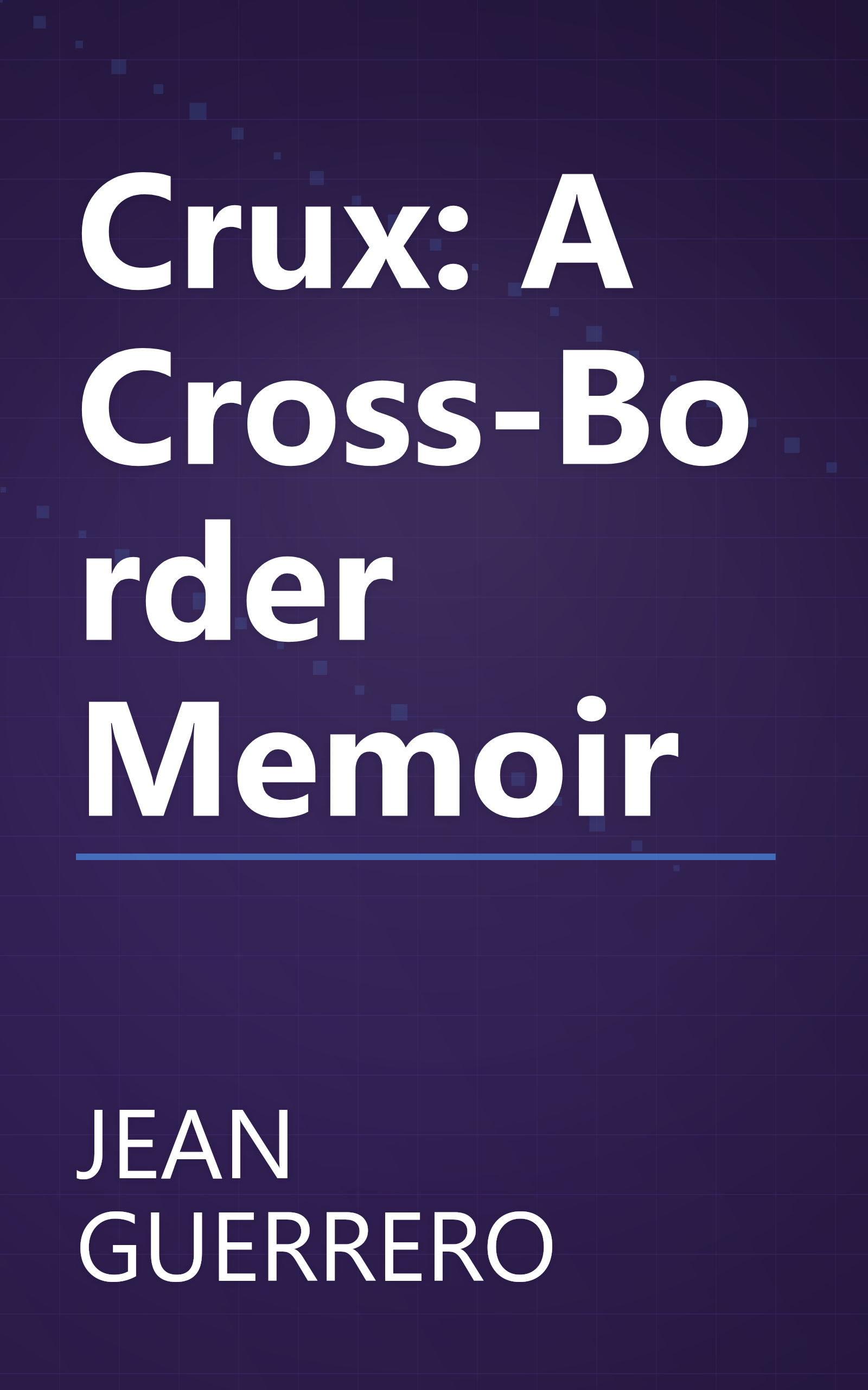 Crux: A Cross-Border Memoir book cover