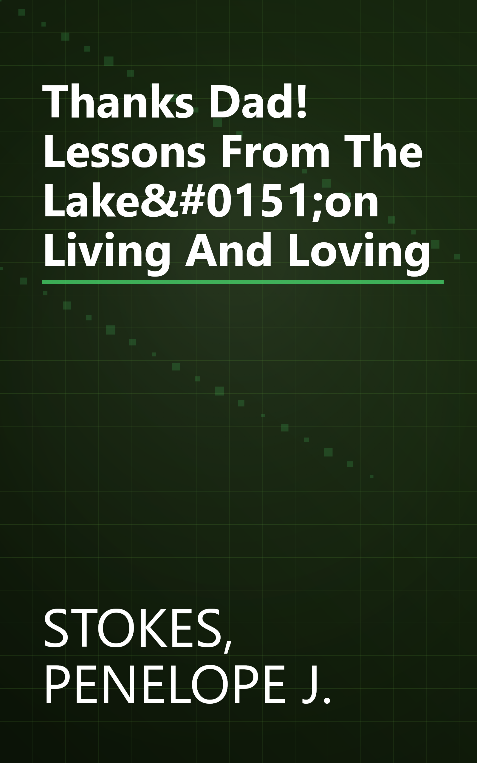 Thanks Dad! Lessons From The Lake&#0151;on Living And Loving book cover