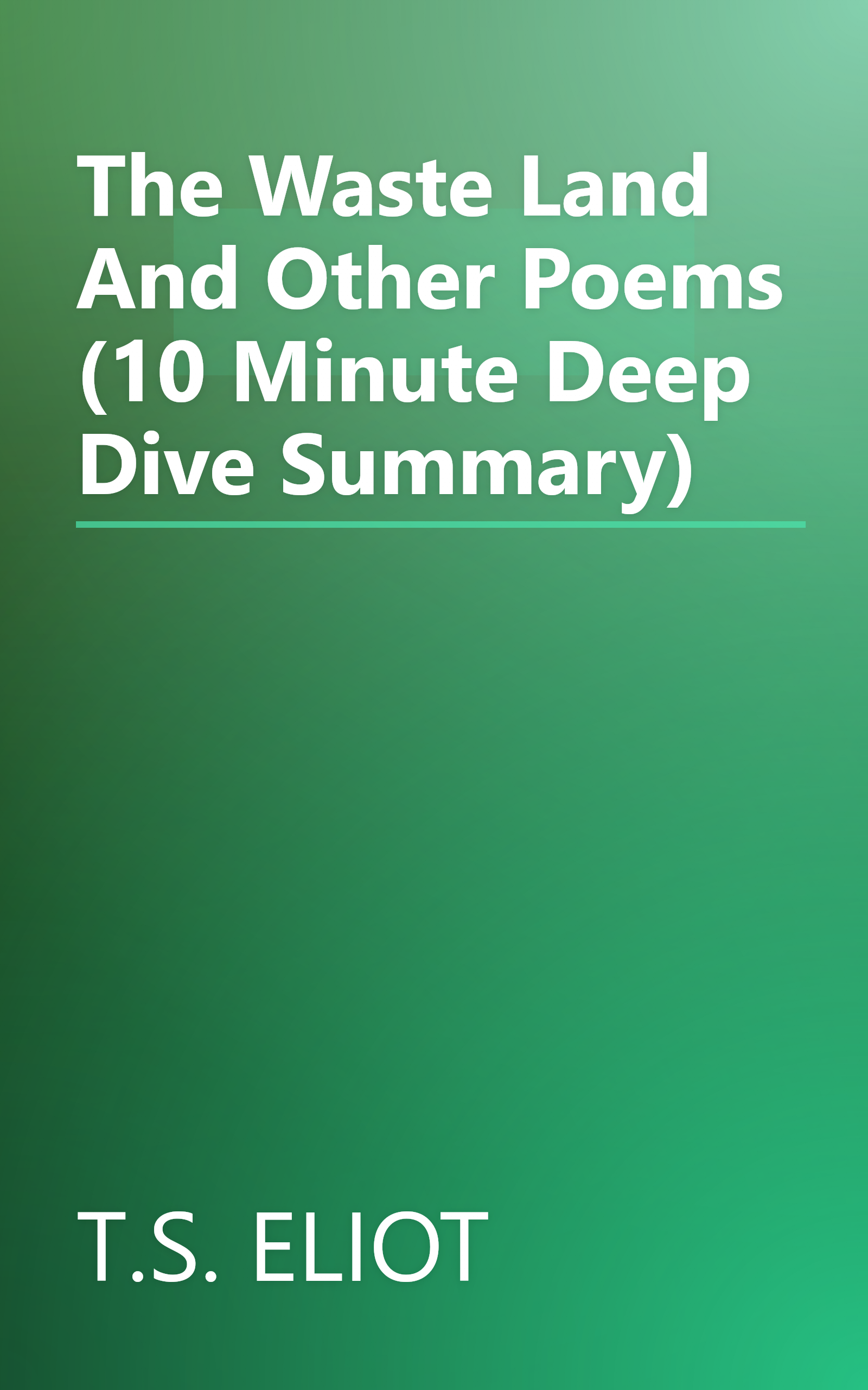 The Waste Land And Other Poems (10 Minute   Deep Dive Summary) book cover