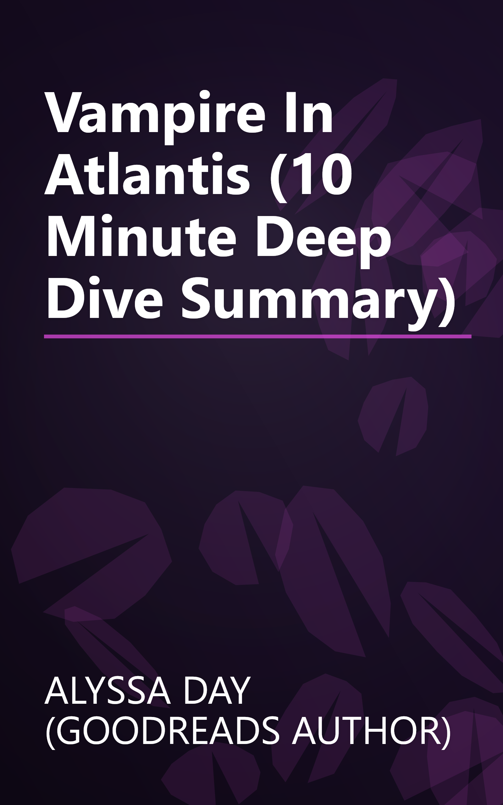 Vampire In Atlantis (10 Minute   Deep Dive Summary) book cover