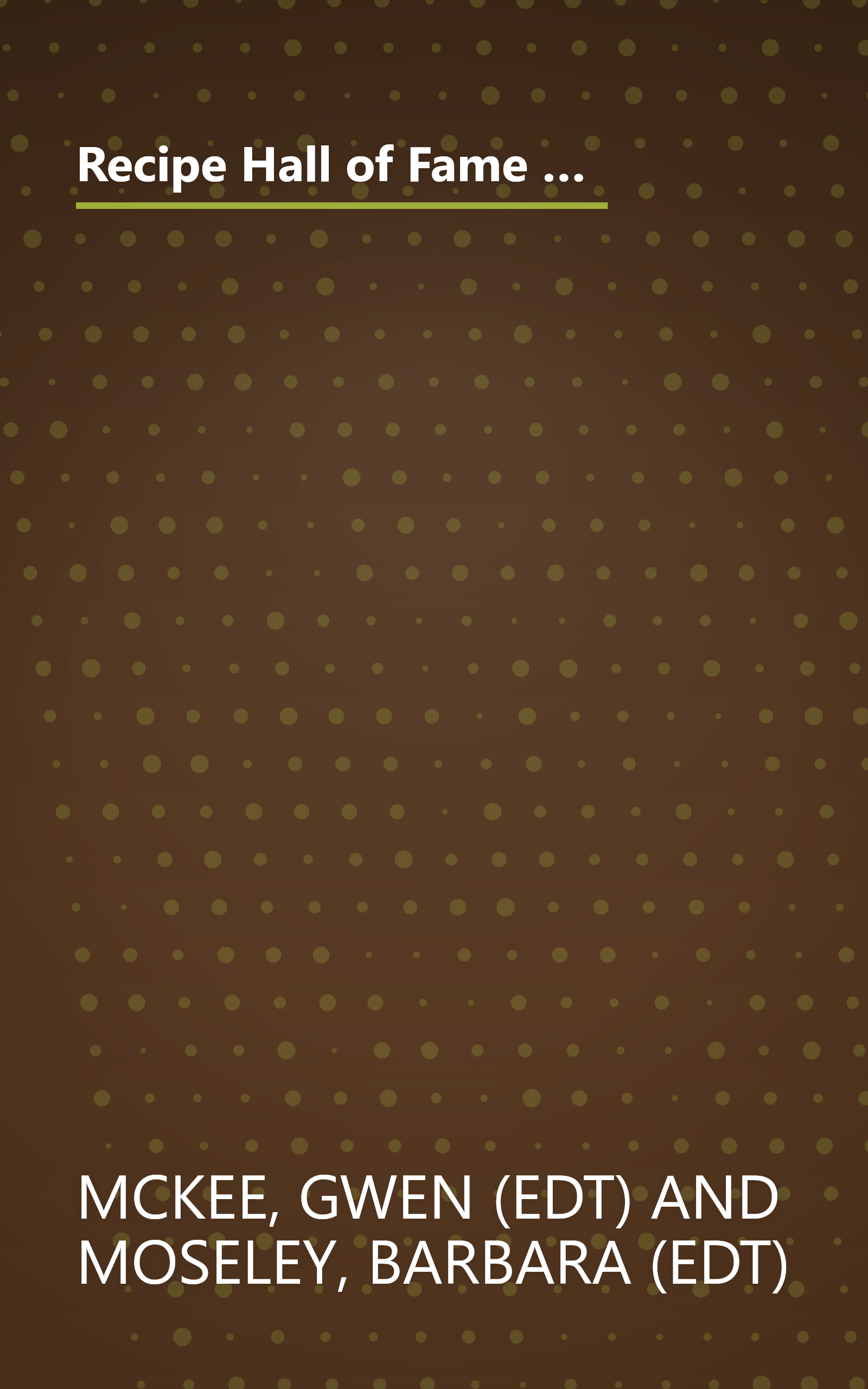 Recipe Hall of Fame Quick & Easy Cookbook: Winning Recipes from Hometown America (Quail Ridge Press Cookbook Series) book cover