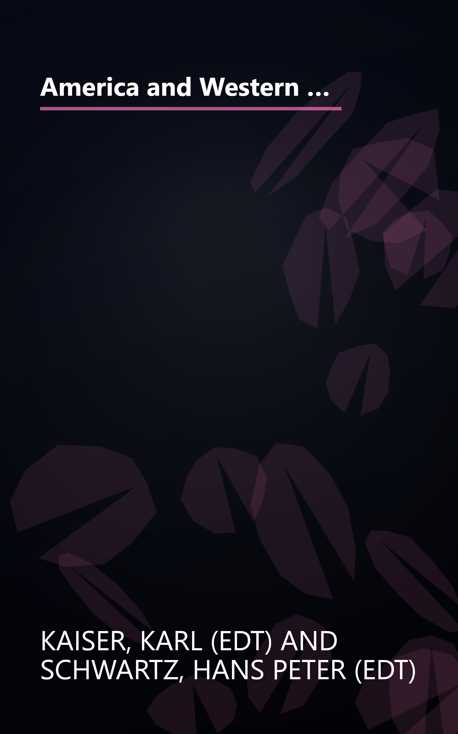 America and Western Europe: Problems and prospects (Studies of the Research Institute of the German Society for Foreign Affairs, Bonn) book cover