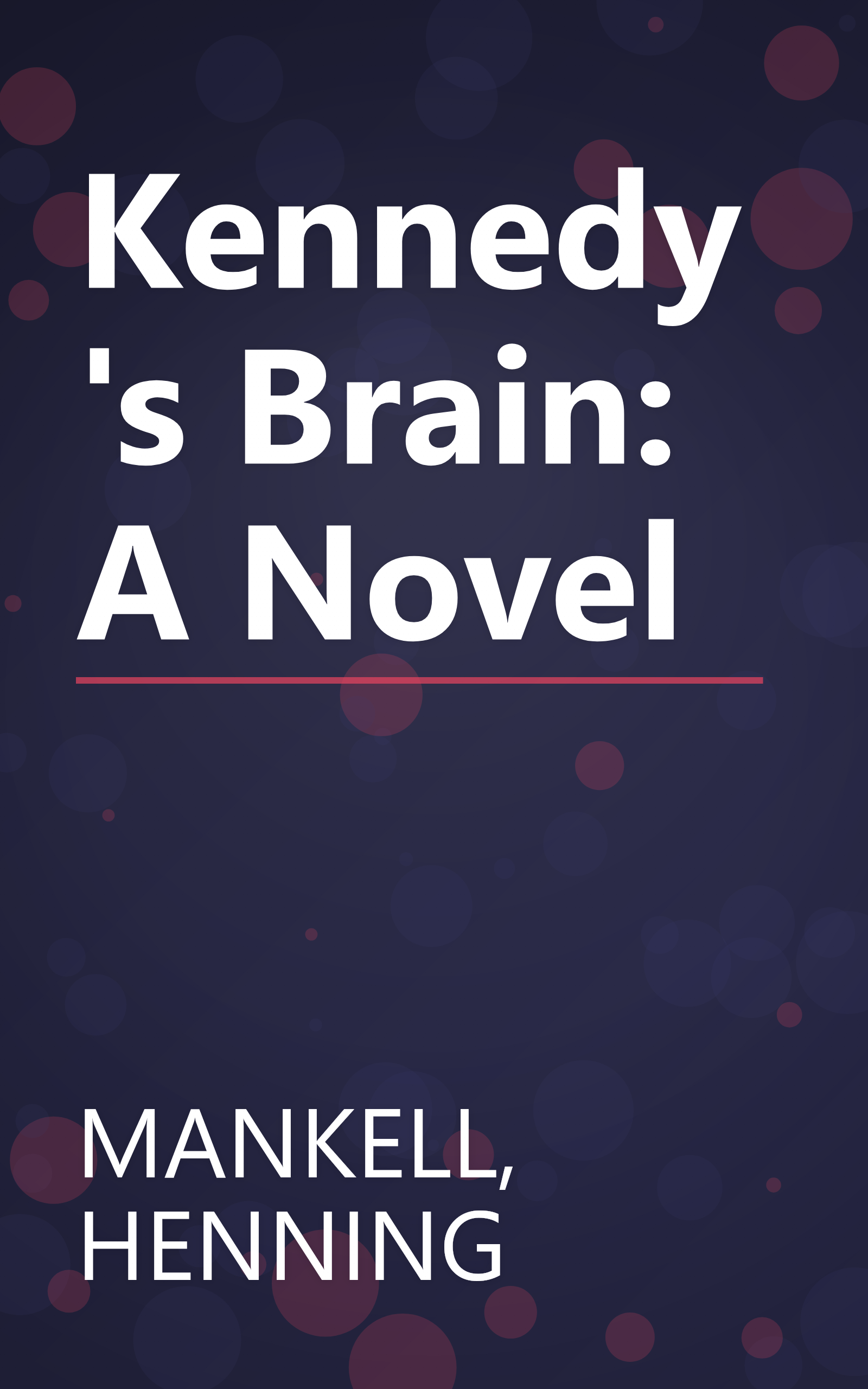 Kennedy's Brain: A Novel book cover