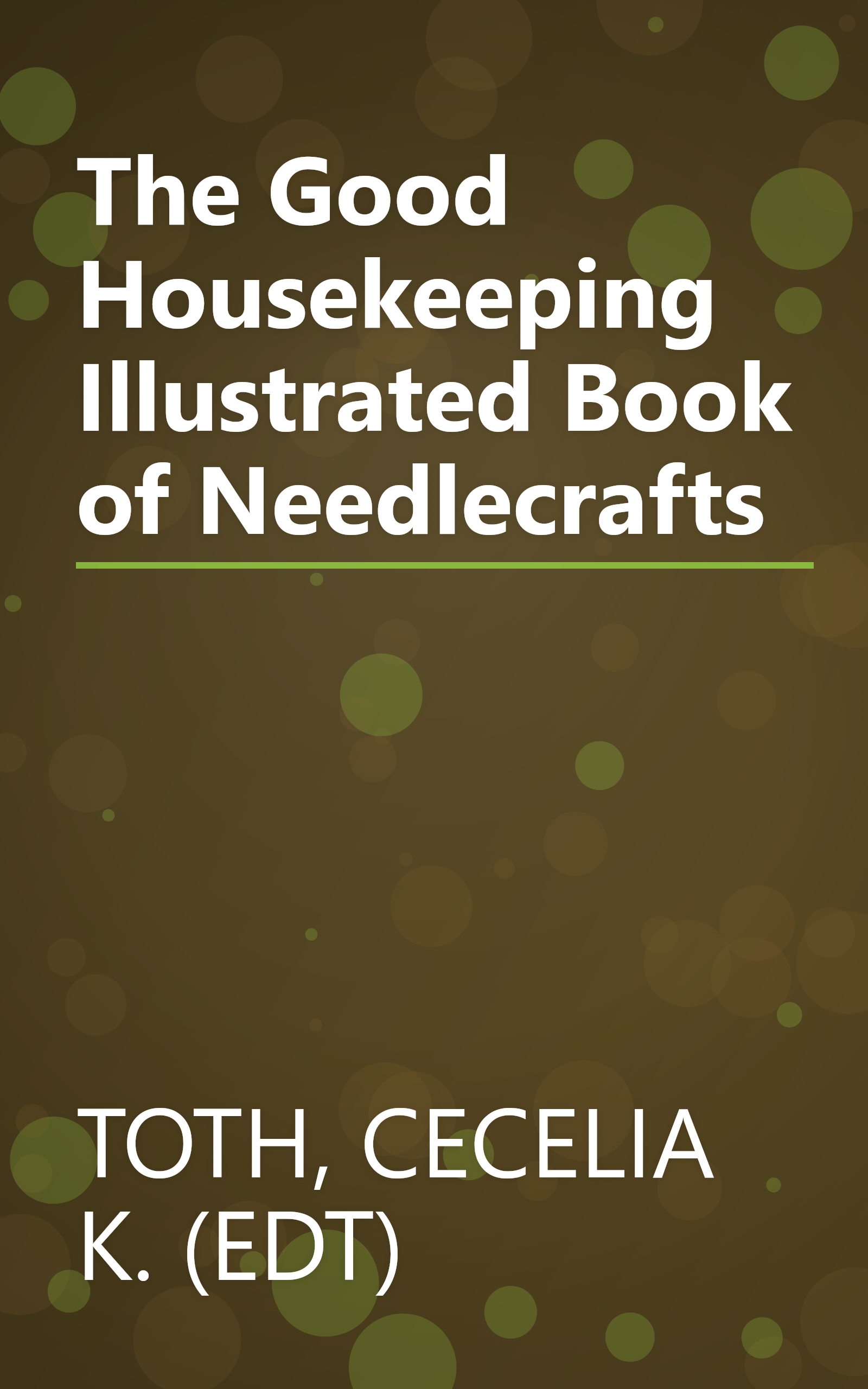 The Good Housekeeping Illustrated Book of Needlecrafts book cover