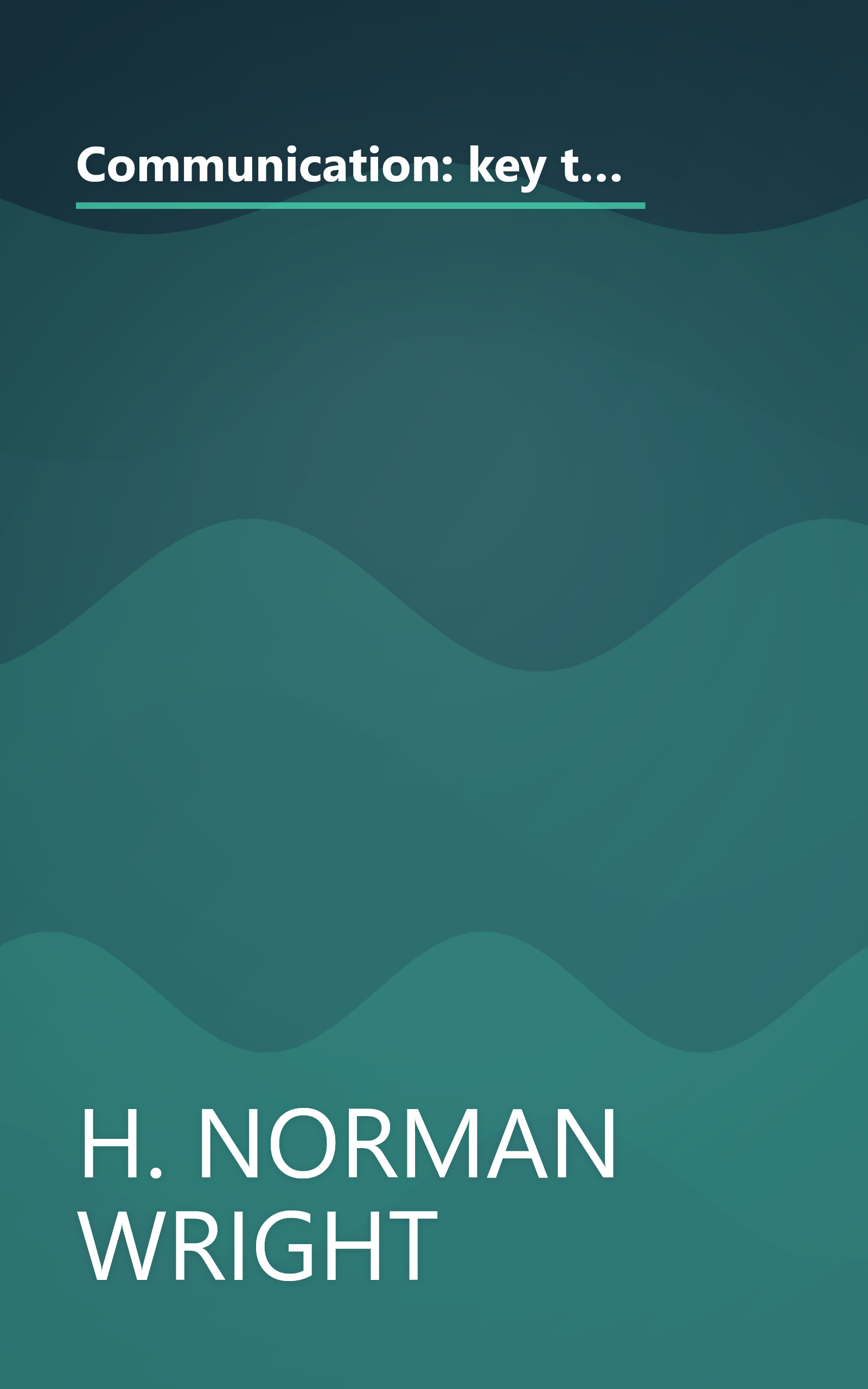 Communication: key to your marriage;: Practical, Biblical ways to improve communication and enrich your marriage book cover