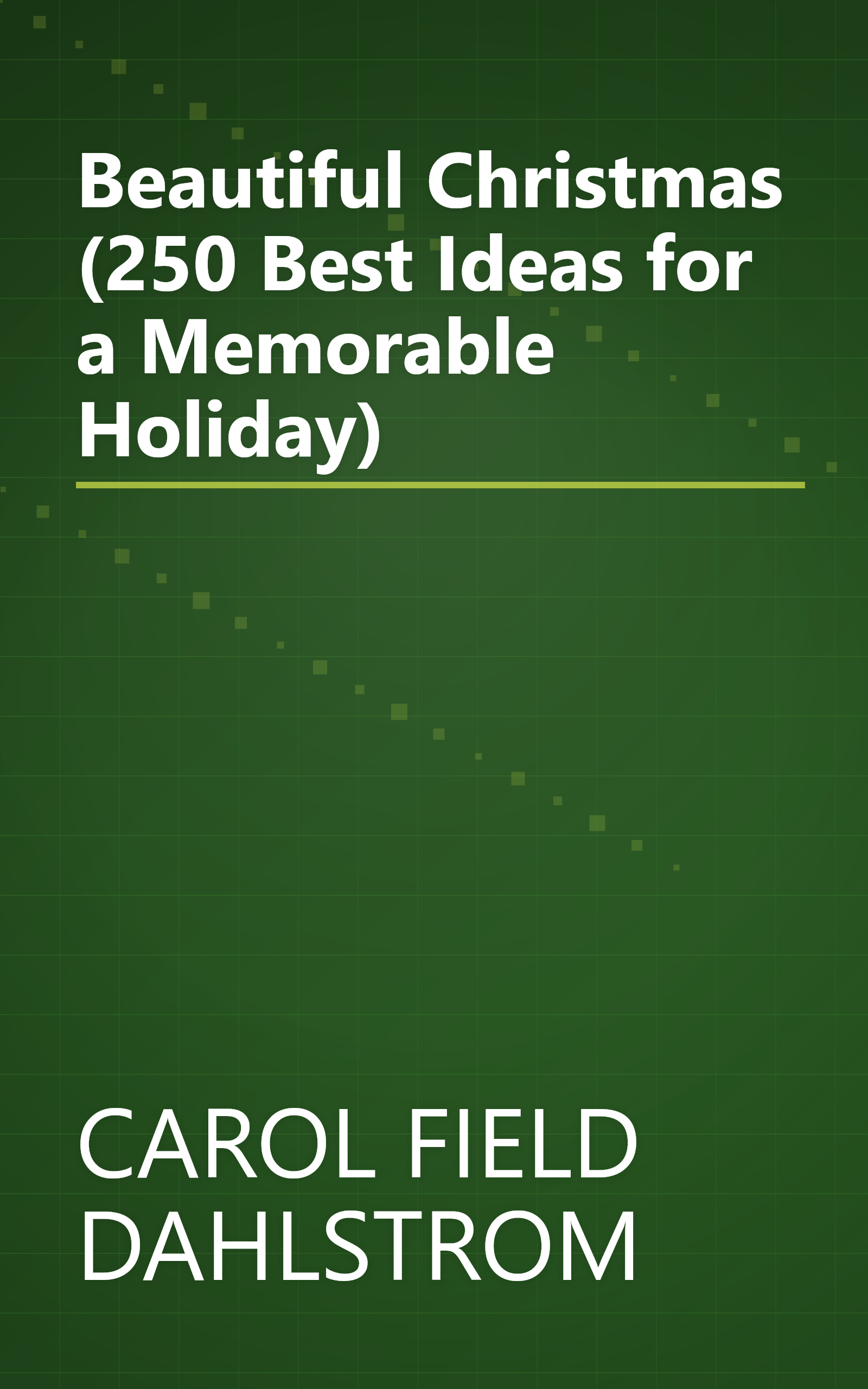 Beautiful Christmas (250 Best Ideas for a Memorable Holiday) book cover