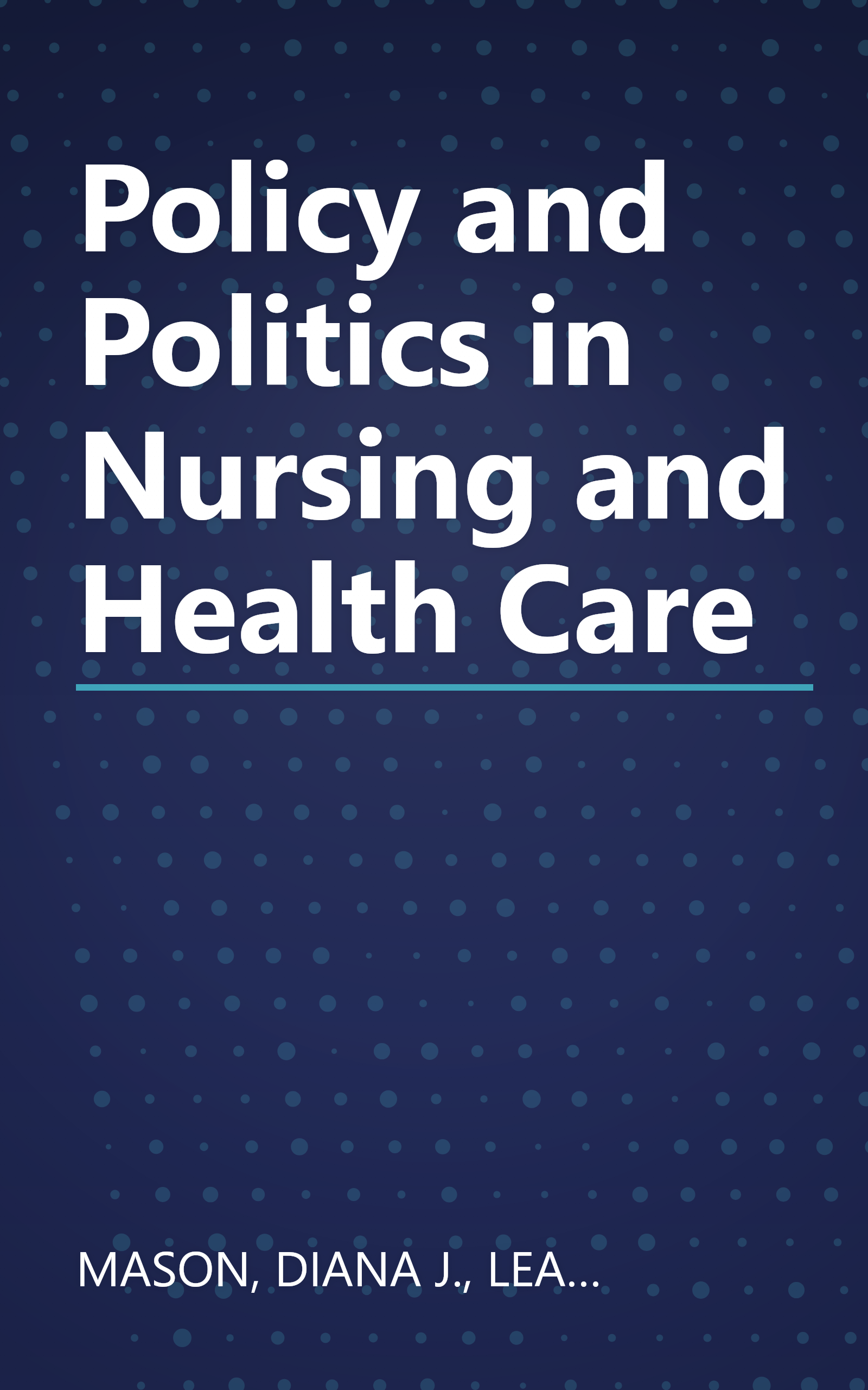 Policy and Politics in Nursing and Health Care book cover