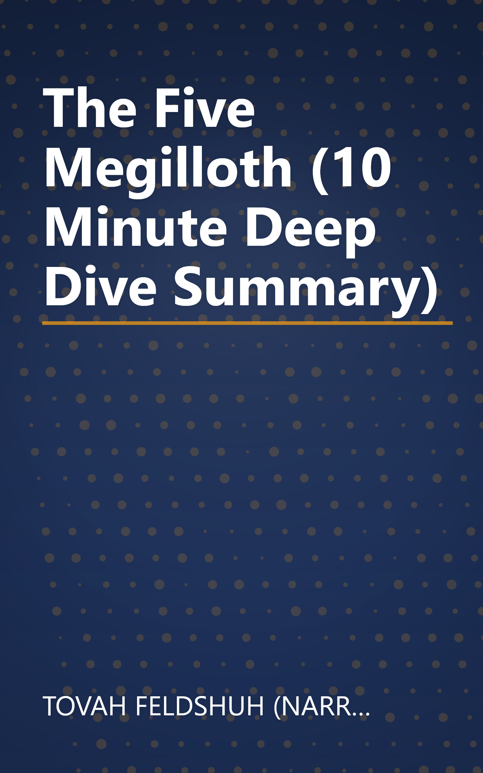 The Five Megilloth (10 Minute   Deep Dive Summary) book cover