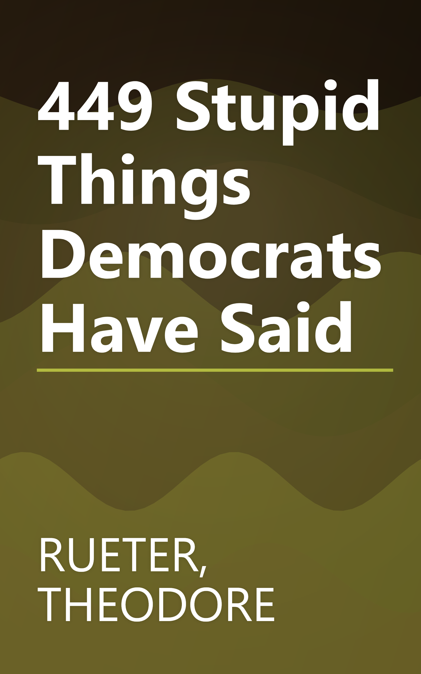 449 Stupid Things Democrats Have Said book cover