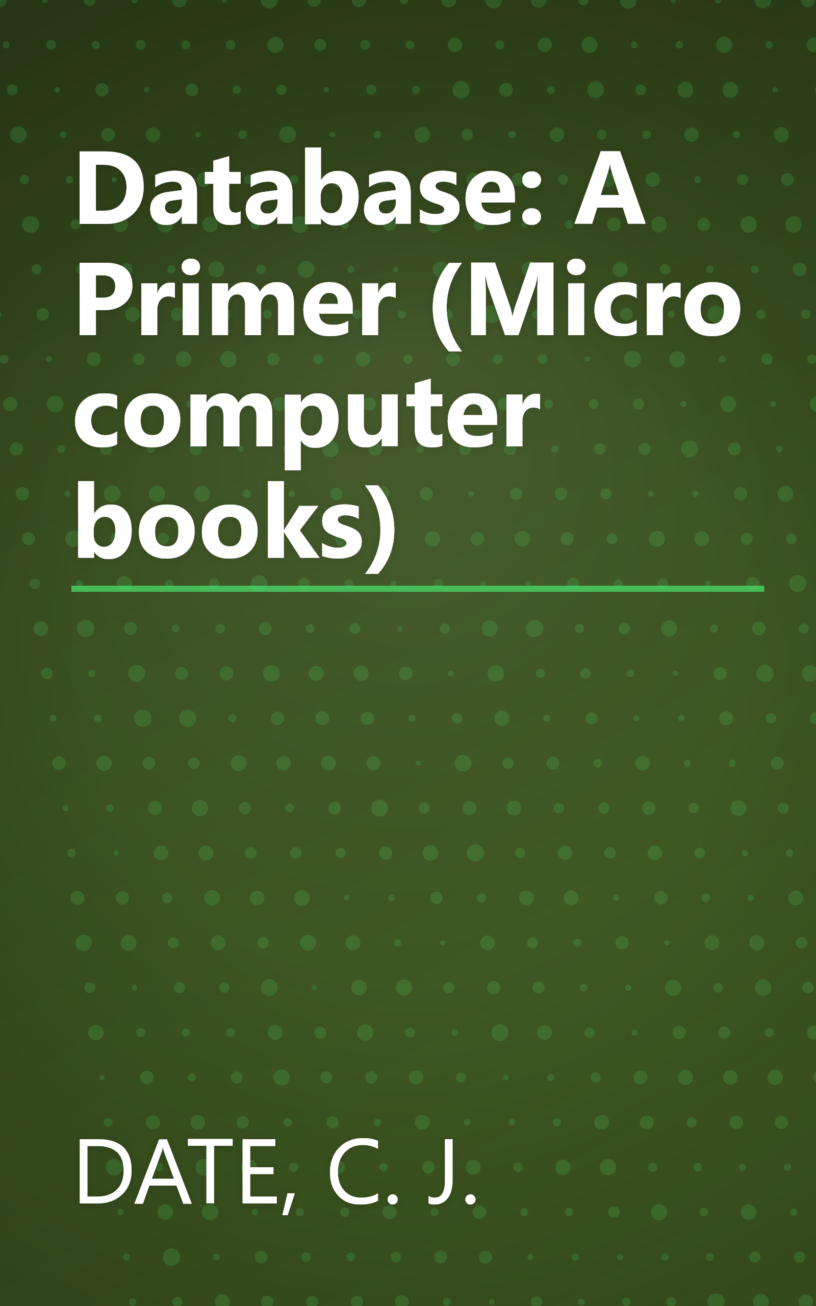 Database: A Primer (Micro computer books) book cover