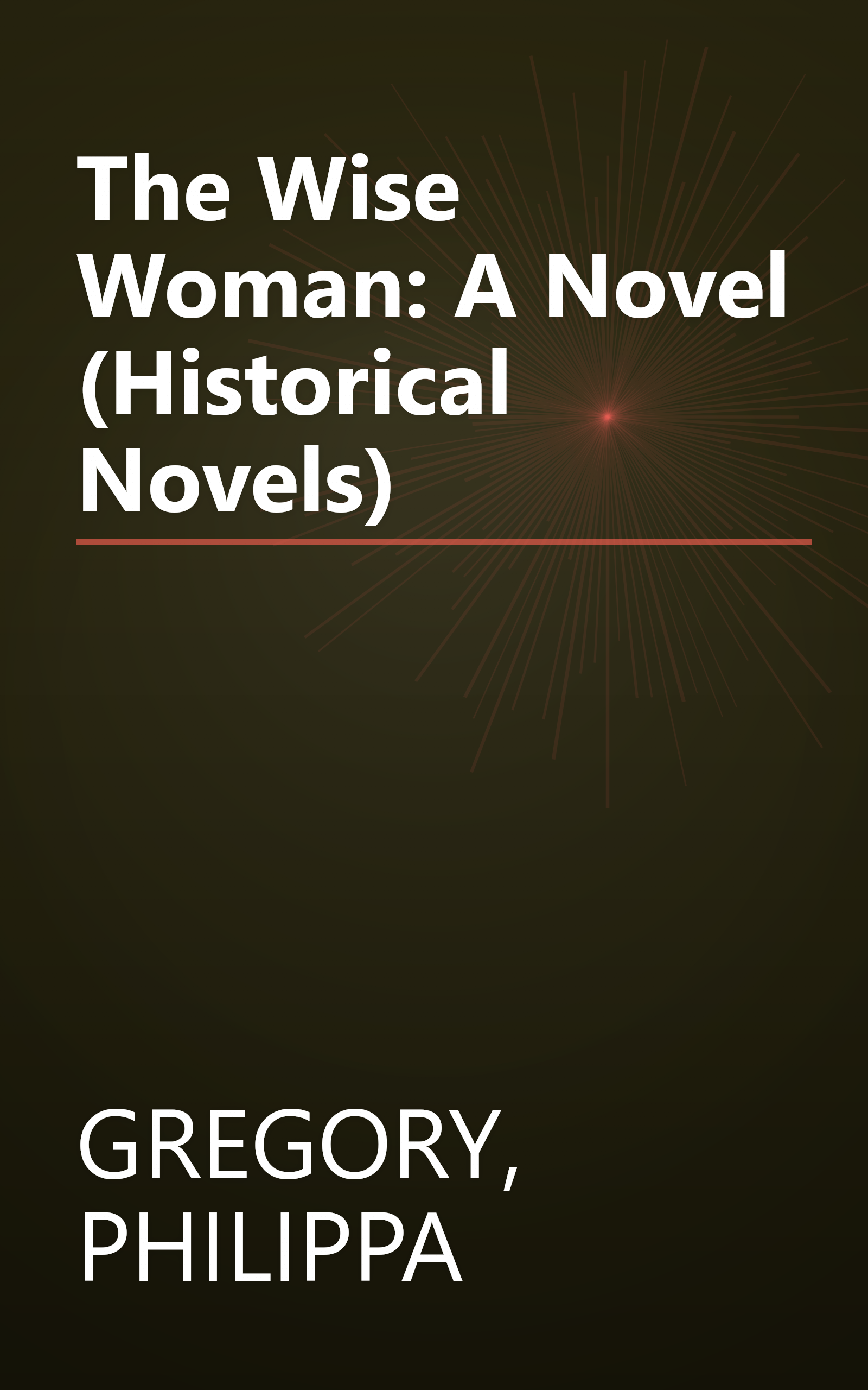The Wise Woman: A Novel (Historical Novels) book cover
