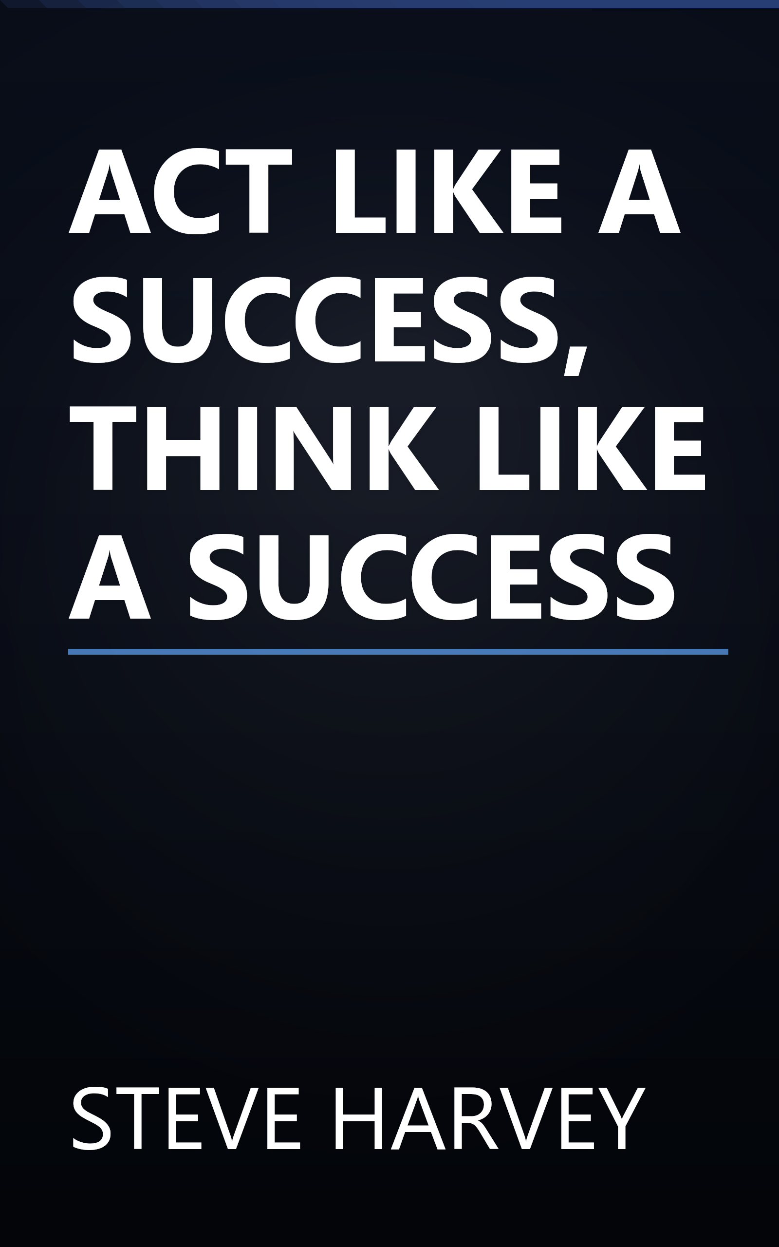 ACT LIKE A SUCCESS, THINK LIKE A SUCCESS book cover