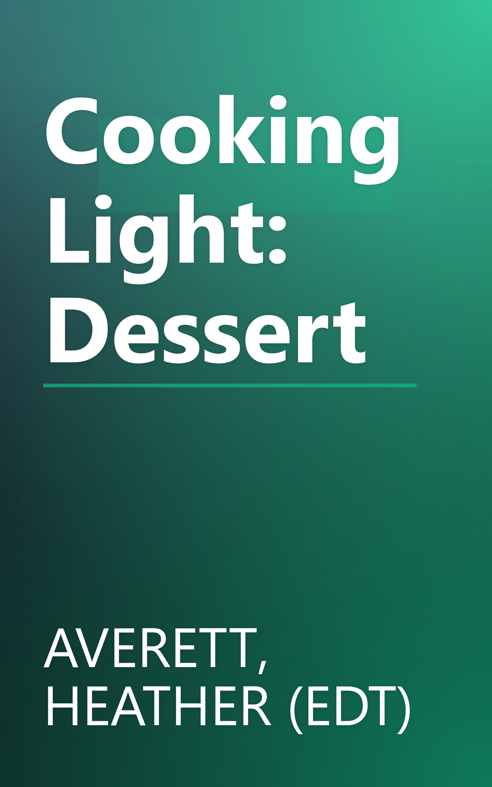 Cooking Light: Dessert book cover