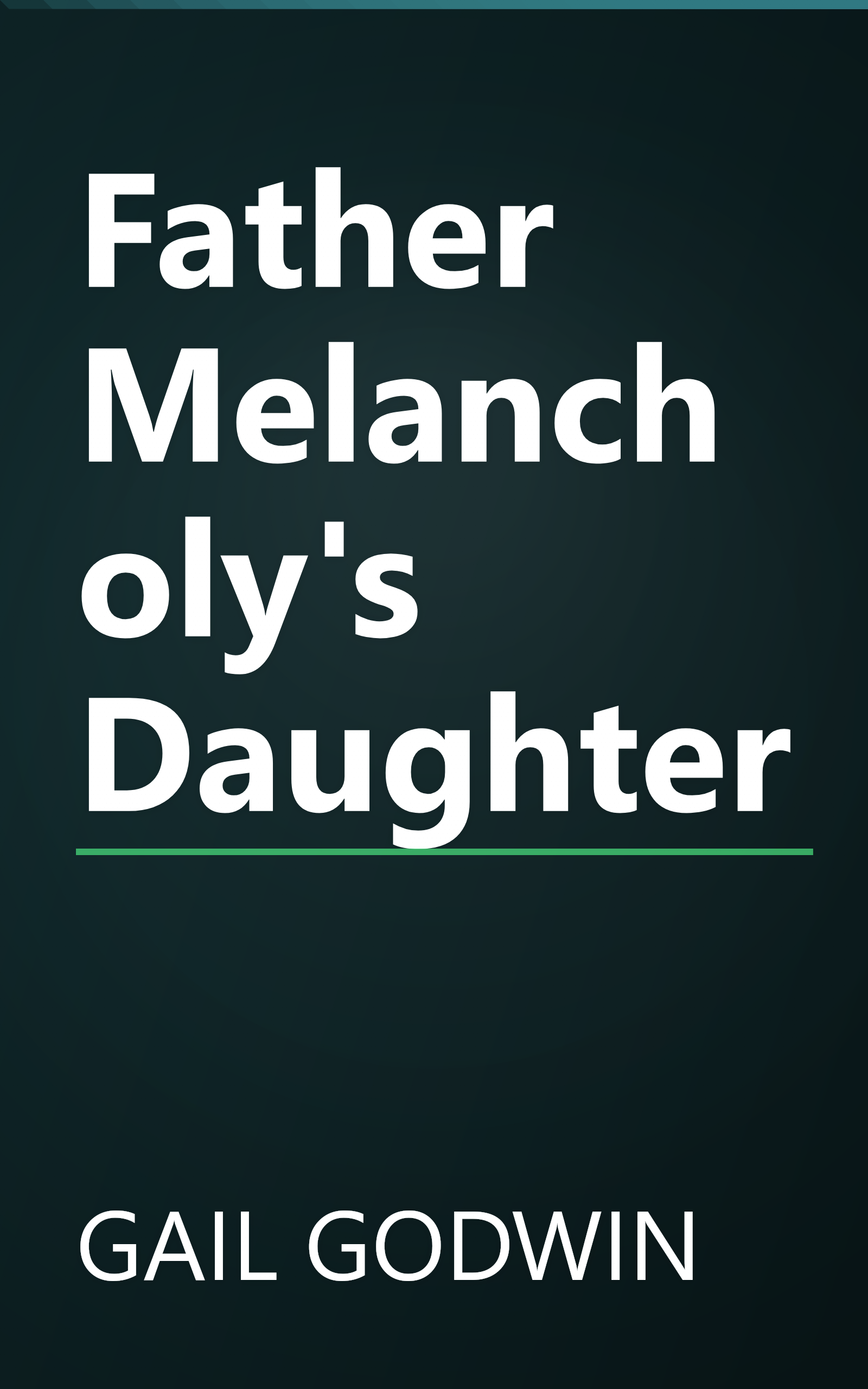 Father Melancholy's Daughter book cover
