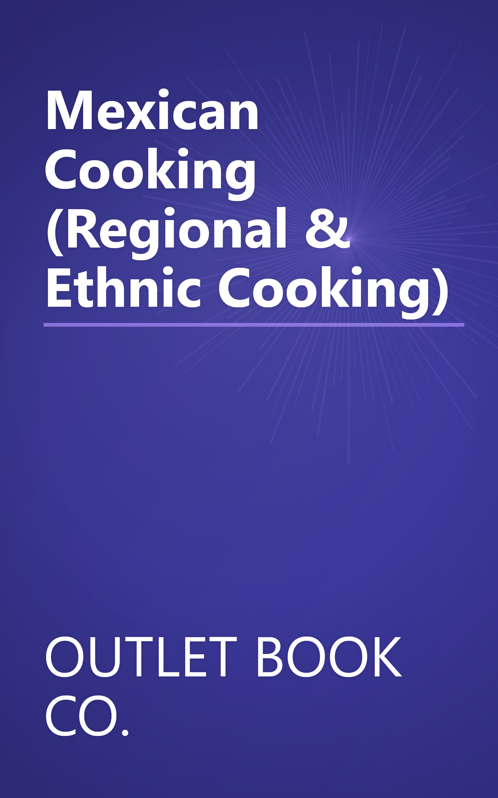 Mexican Cooking (Regional & Ethnic Cooking) book cover