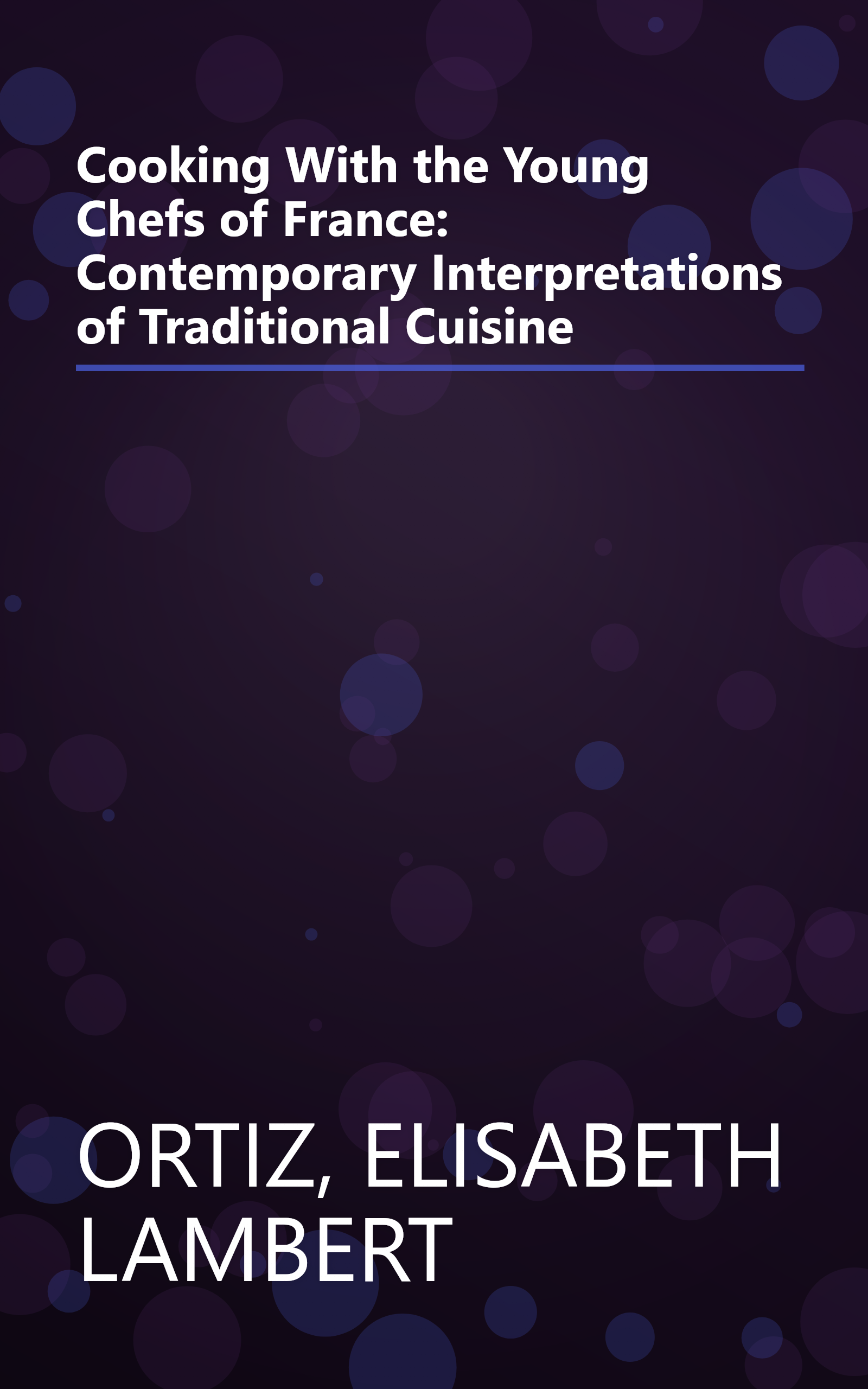 Cooking With the Young Chefs of France: Contemporary Interpretations of Traditional Cuisine book cover