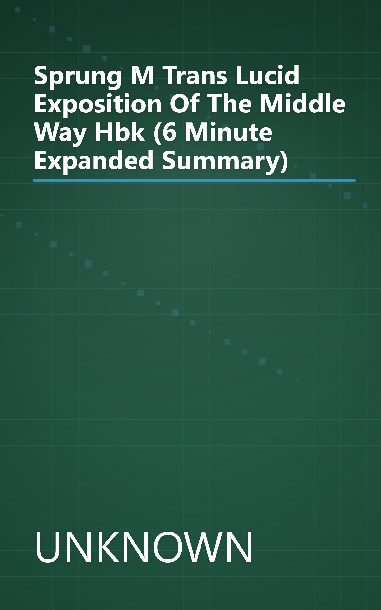 Sprung M  Trans    Lucid Exposition Of The Middle Way Hbk  (6 Minute   Expanded Summary) book cover