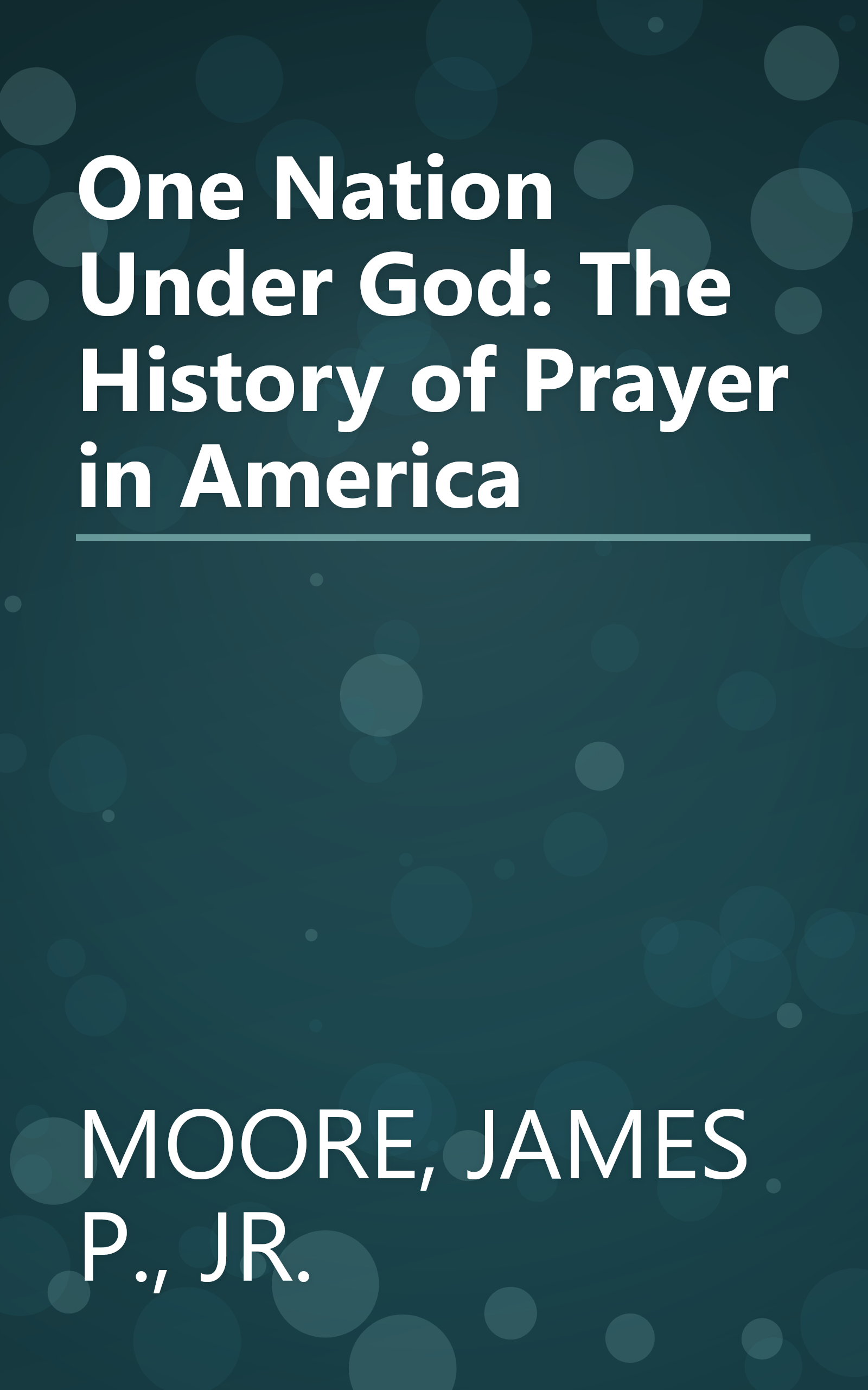 One Nation Under God: The History of Prayer in America book cover