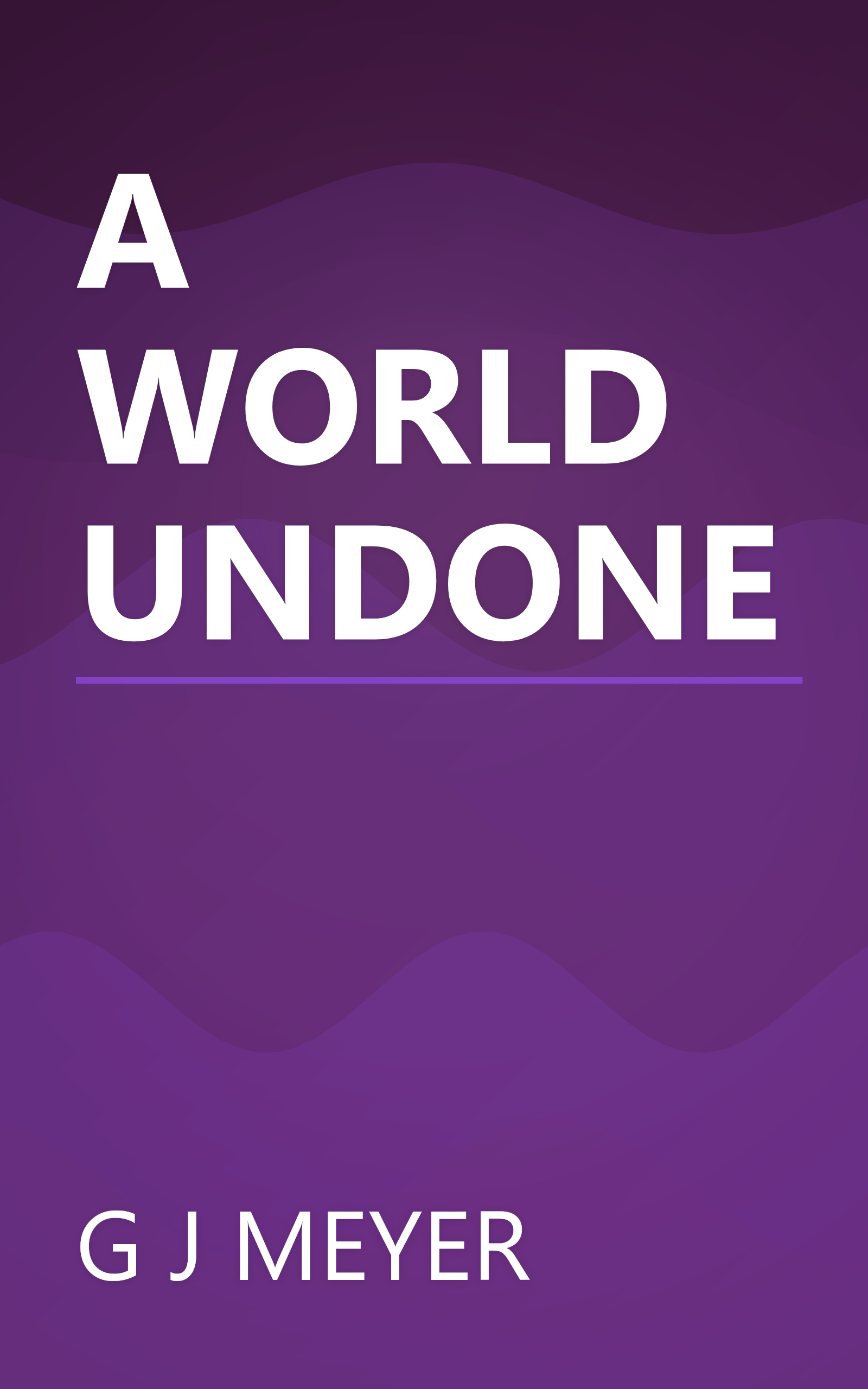 A WORLD UNDONE book cover