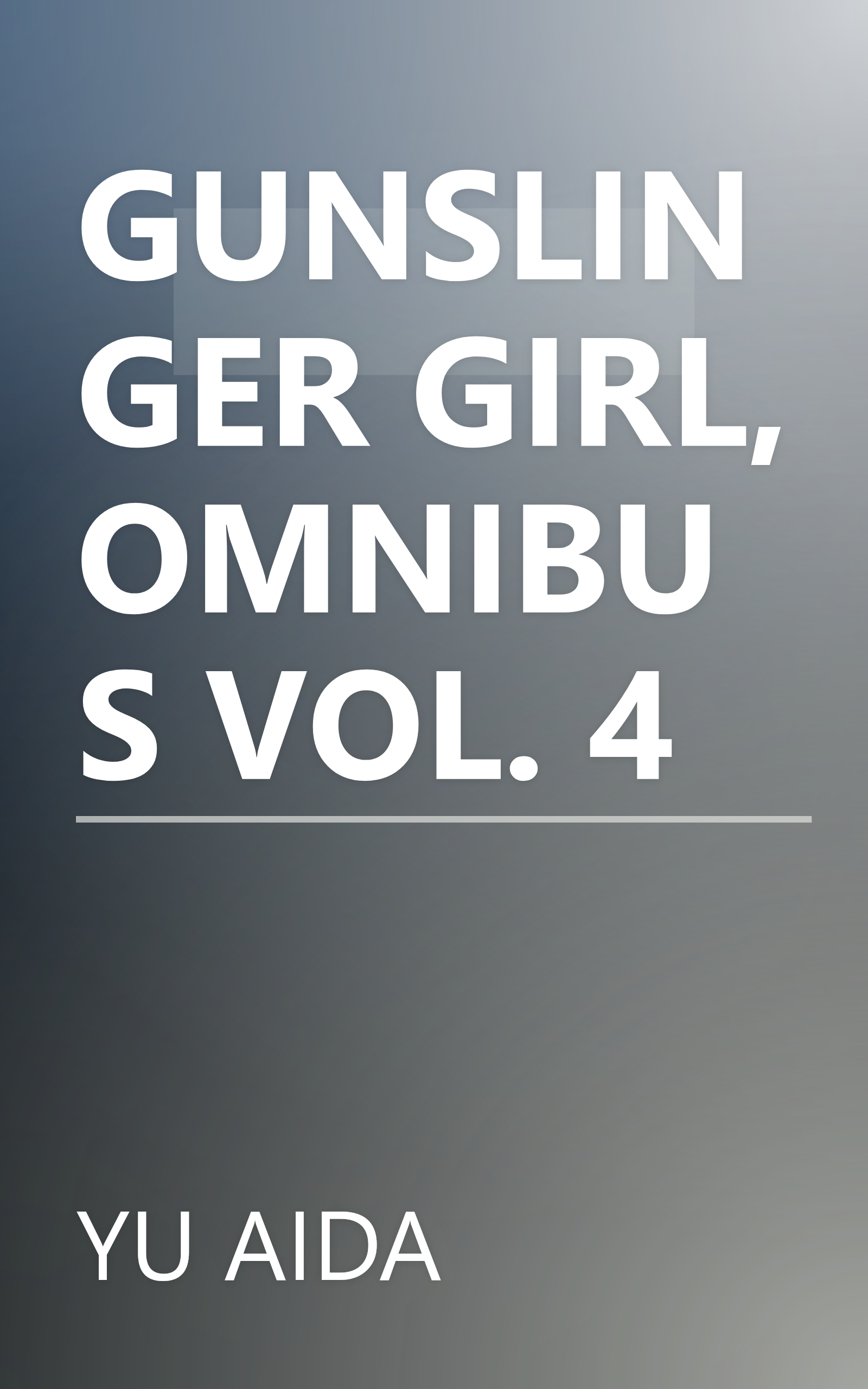 GUNSLINGER GIRL, OMNIBUS VOL. 4 book cover