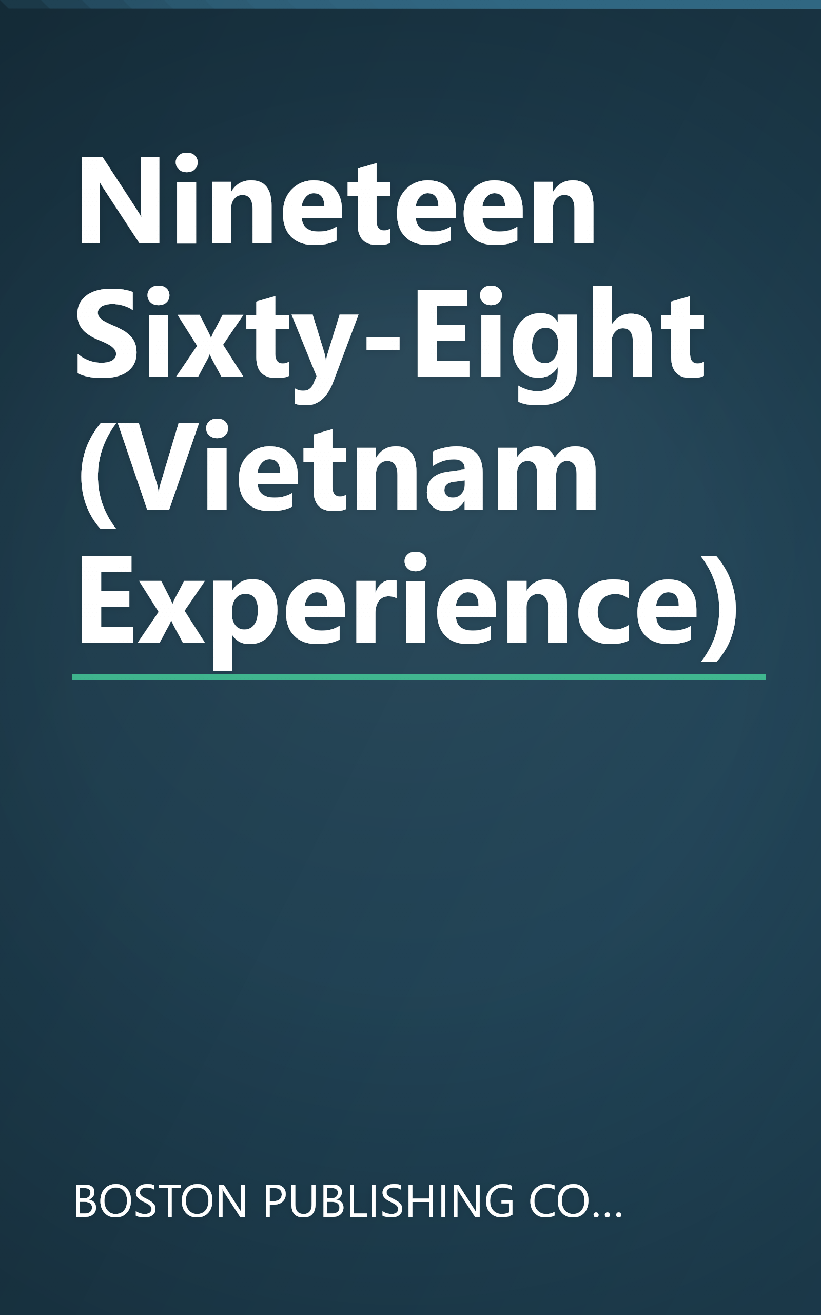 Nineteen Sixty-Eight (Vietnam Experience) book cover